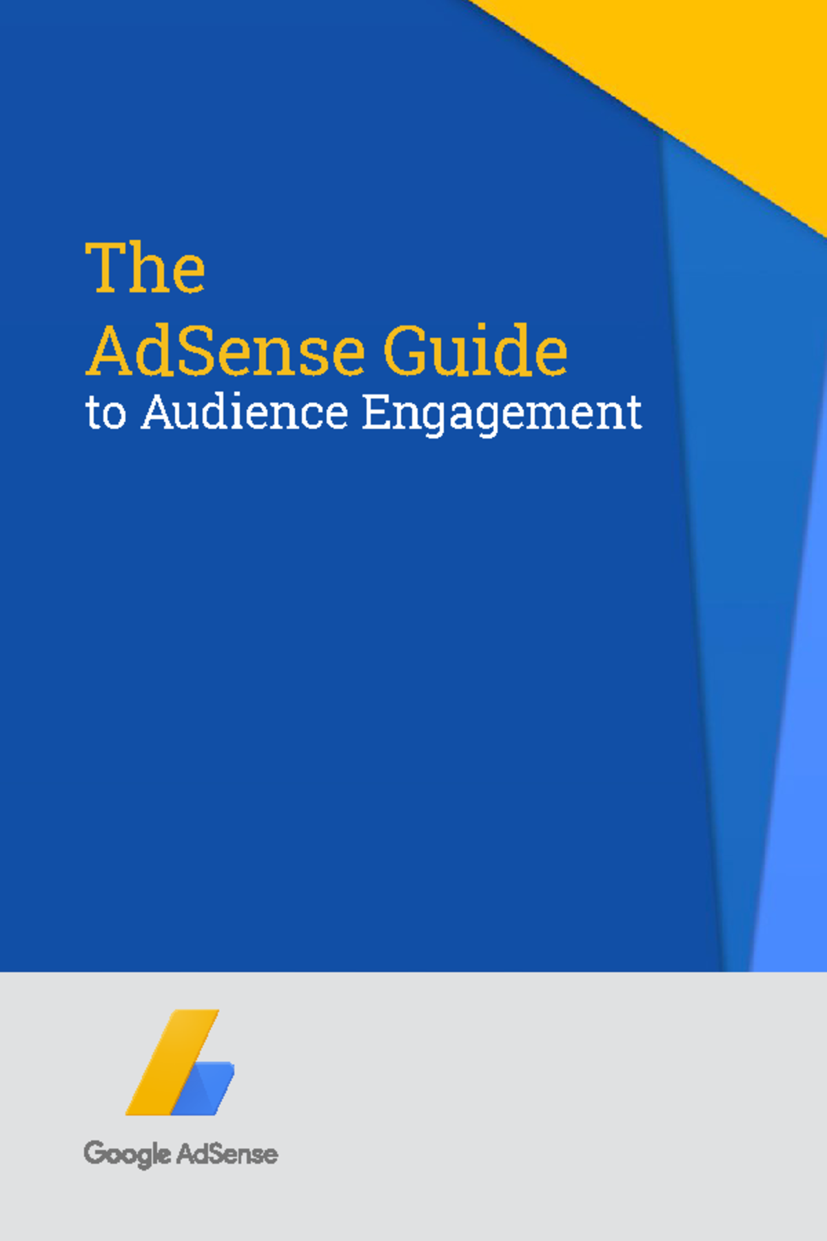 Google AdSense Production - The AdSense Guide to Audience Engagement ...