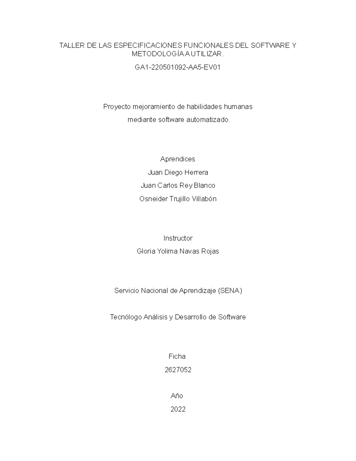 Taller DE LAS Especificaciones Funcionales DEL Software Y Metodología A Utilizar - TALLER DE LAS ...