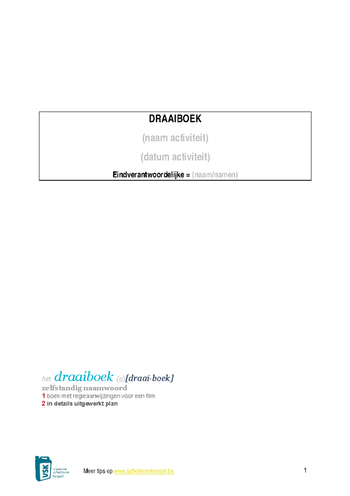 Blanco draaiboek - DRAAIBOEK (naam activiteit) (datum activiteit ...