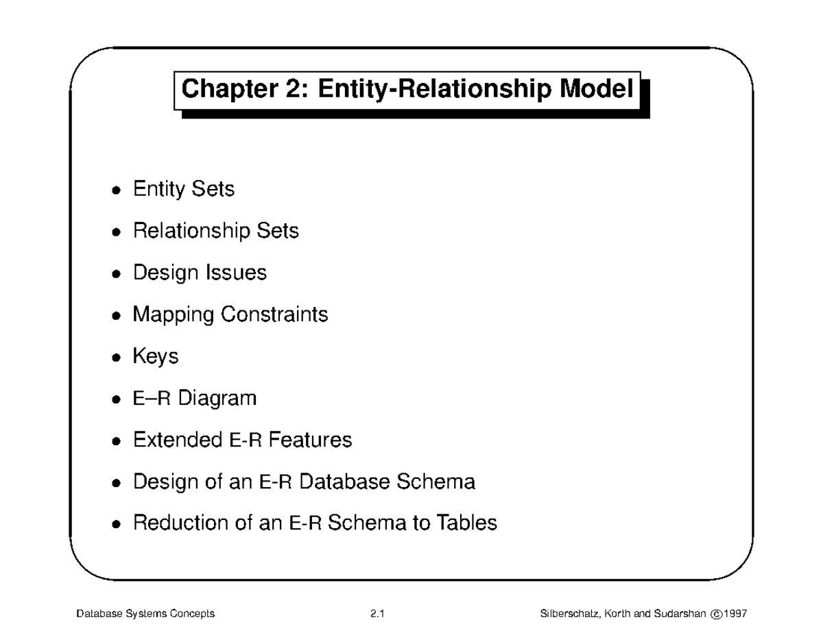 Chap2 - Good - Chapter 2: Entity-Relationship Model • Entity Sets • Relationship Sets • Design ...