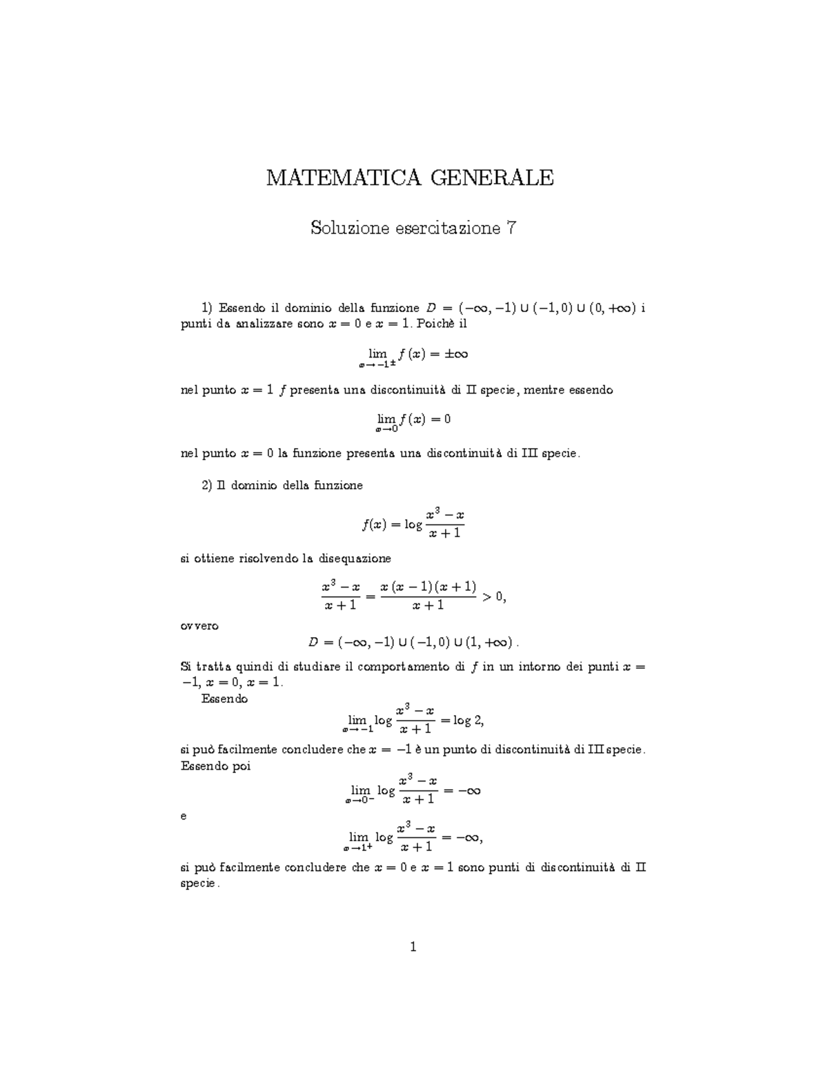 Soluzione esercitazione 7 - MATEMATICA GENERALE Soluzione esercitazione 7 Essendo il dominio ...