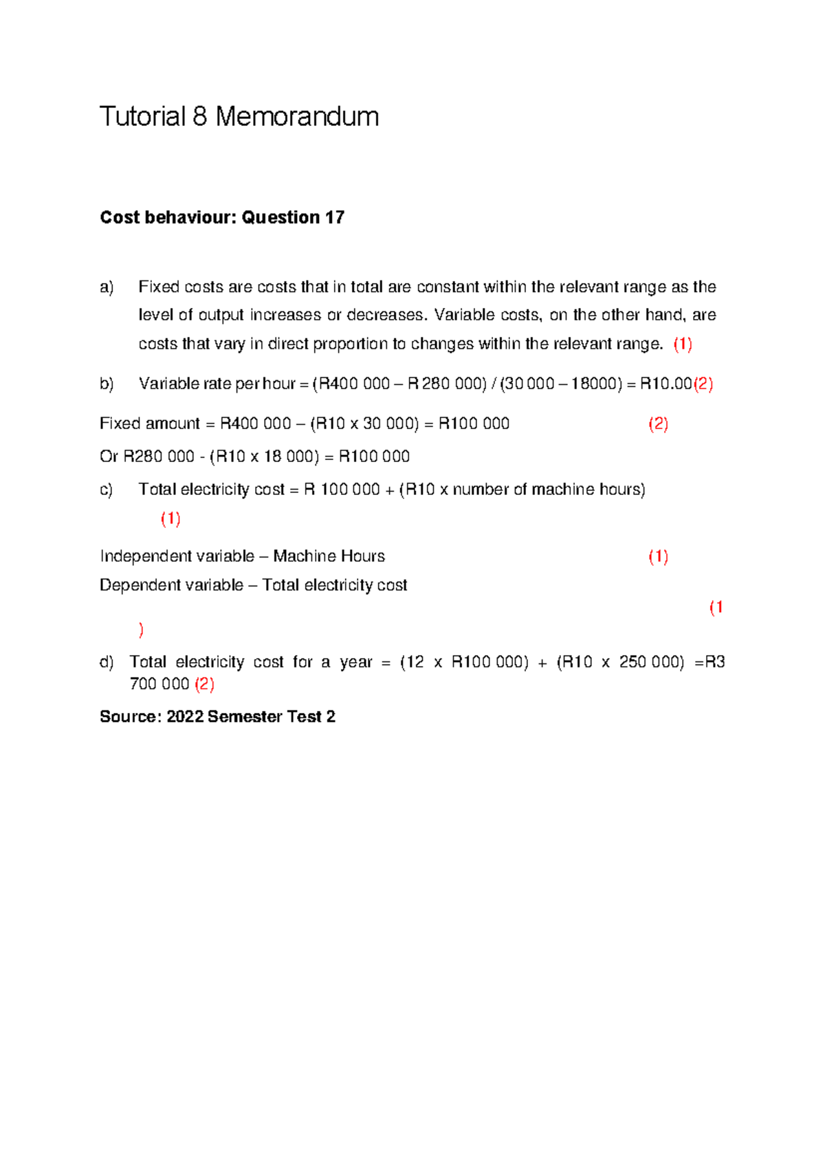 FBS 222 Tutorial 8 Answers - Tutorial 8 Memorandum Cost behaviour: Question 17 a) Fixed costs ...