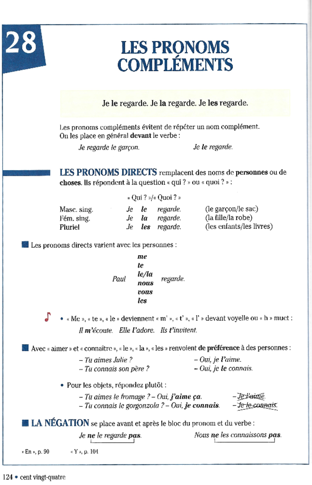 5. Les pronoms compléments - 28 LES PRONOMS COMPLÉMENTS Je le regarde ...