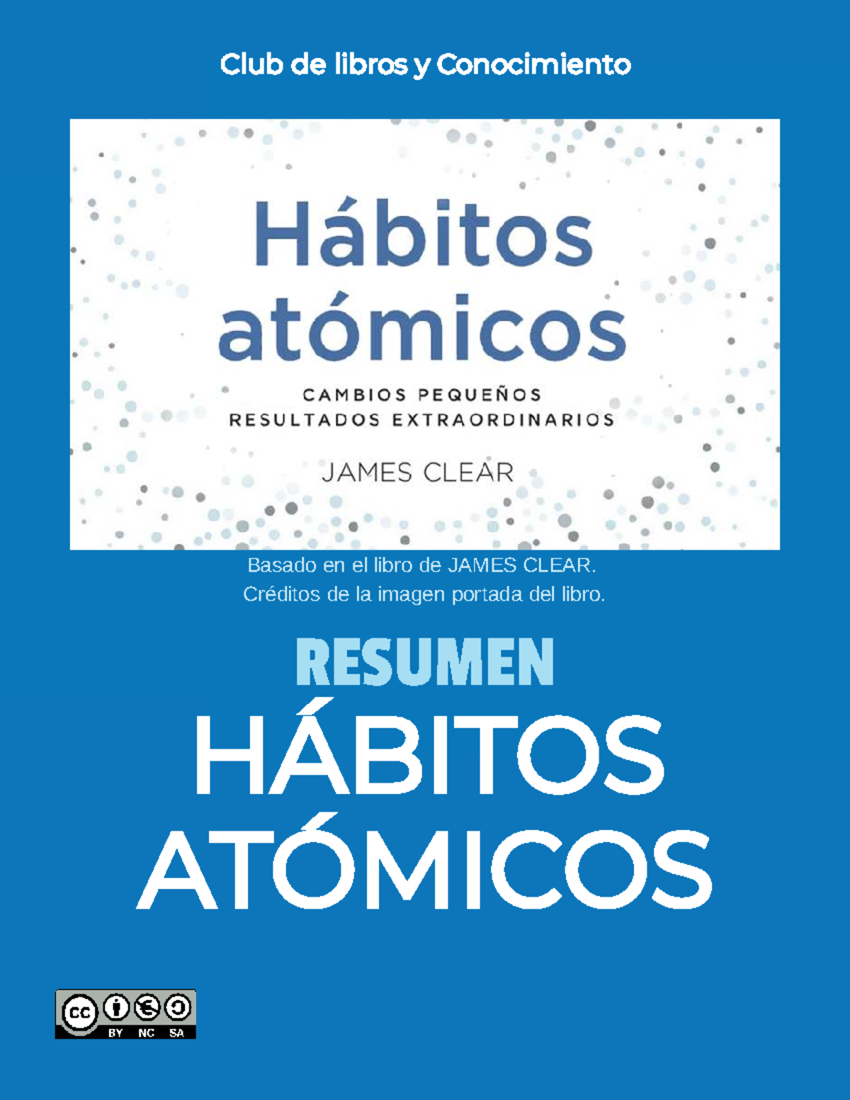 Hábitos atomicos - RESUMEN Basado en el libro de JAMES CLEAR. Créditos ...
