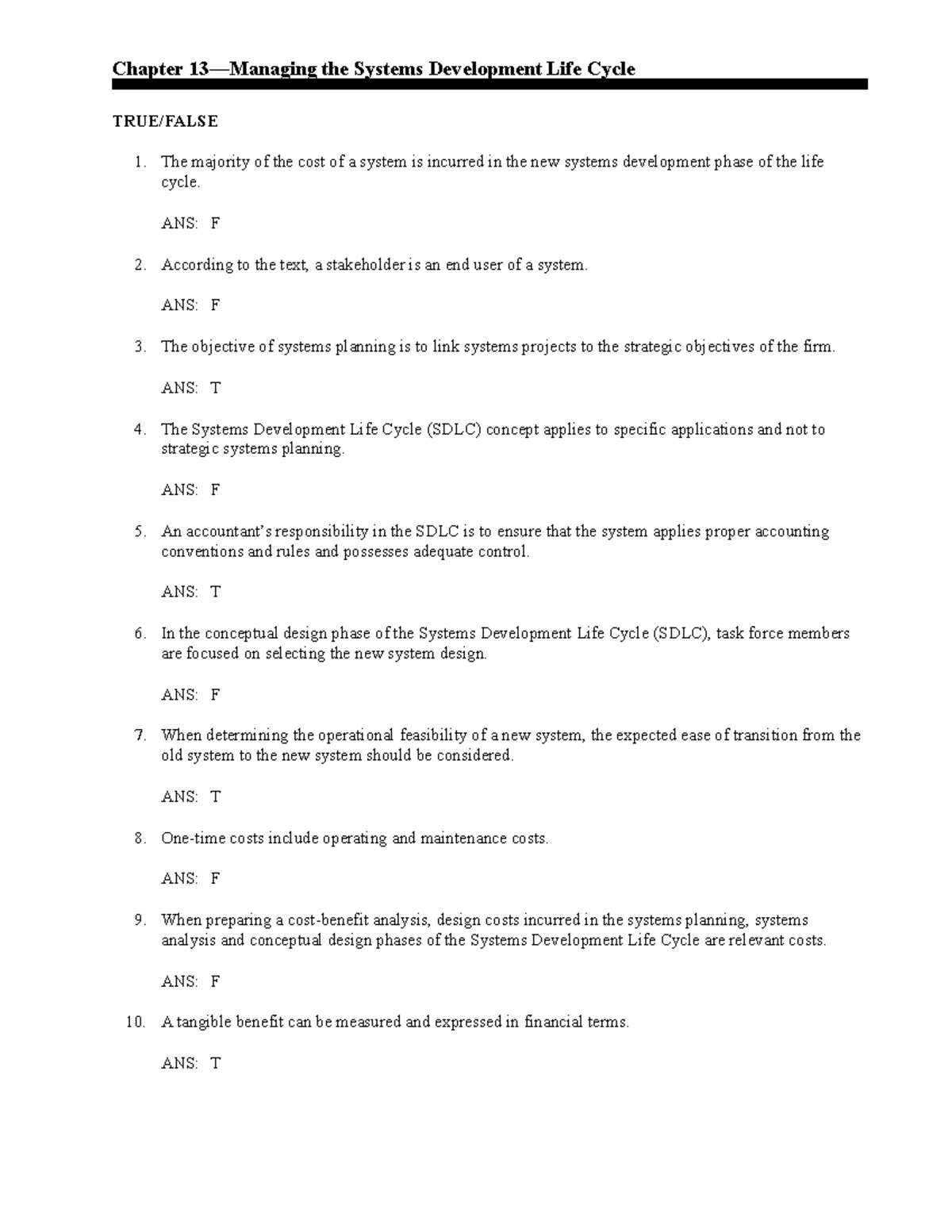 Pdfcoffee - CIS - Chapter 13—Managing the Systems Development Life Cycle TRUE/FALSE The majority ...