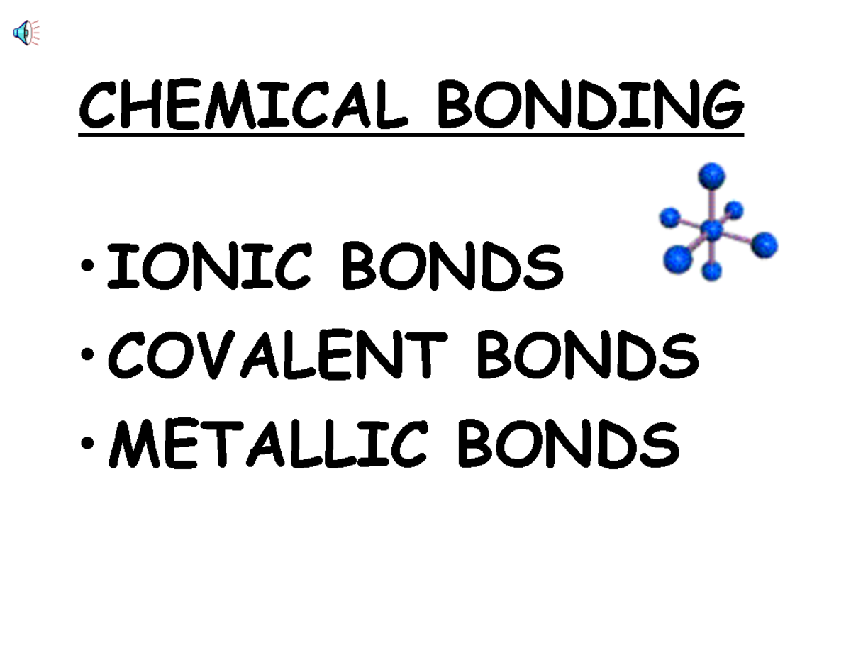 Chemical Bonding ppt - CHEMICAL BONDING IONIC BONDS COVALENT BONDS ...