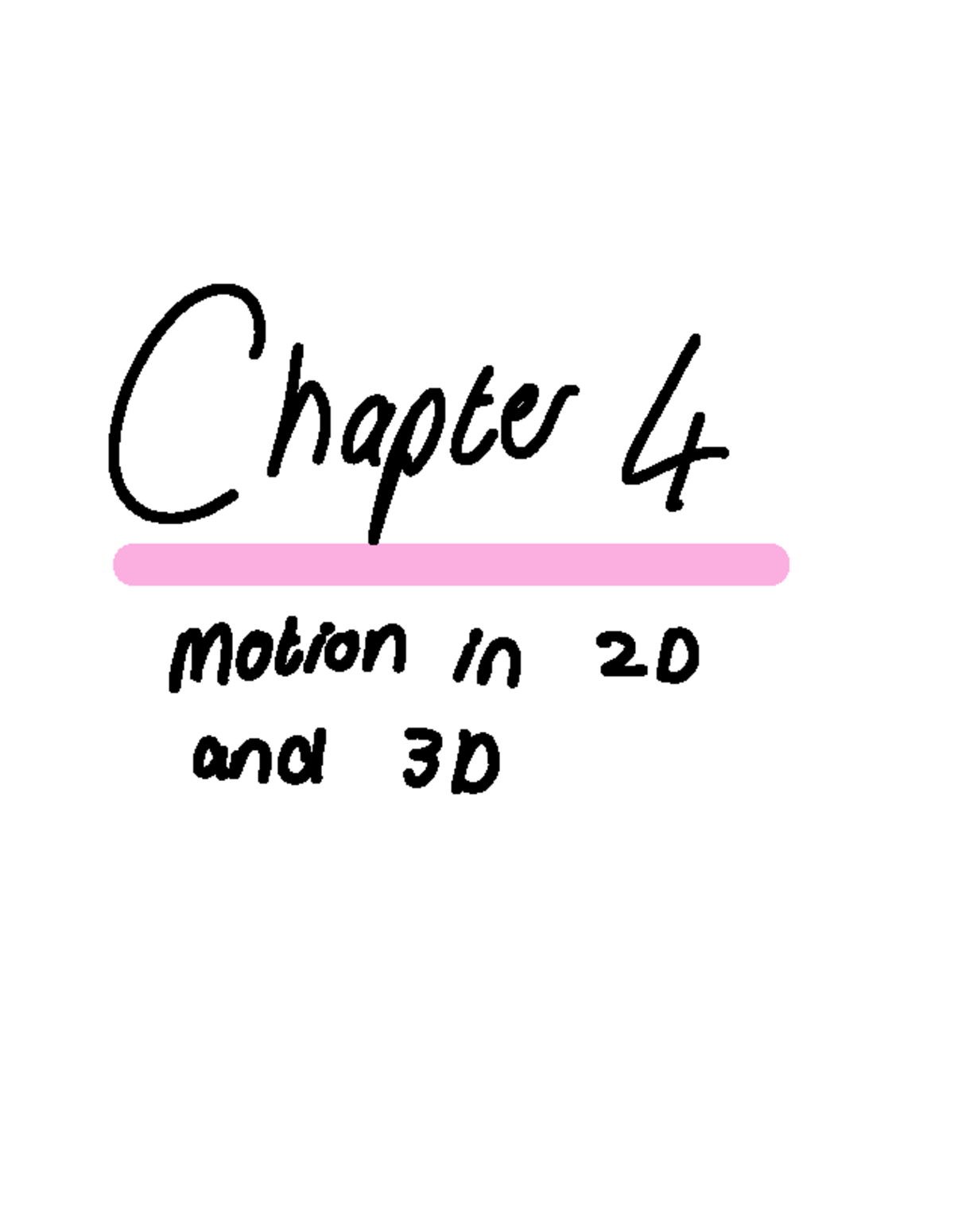 Ch4-9 Summaries - Chapte 4 motion in 2D and 3D 1 Position and ...