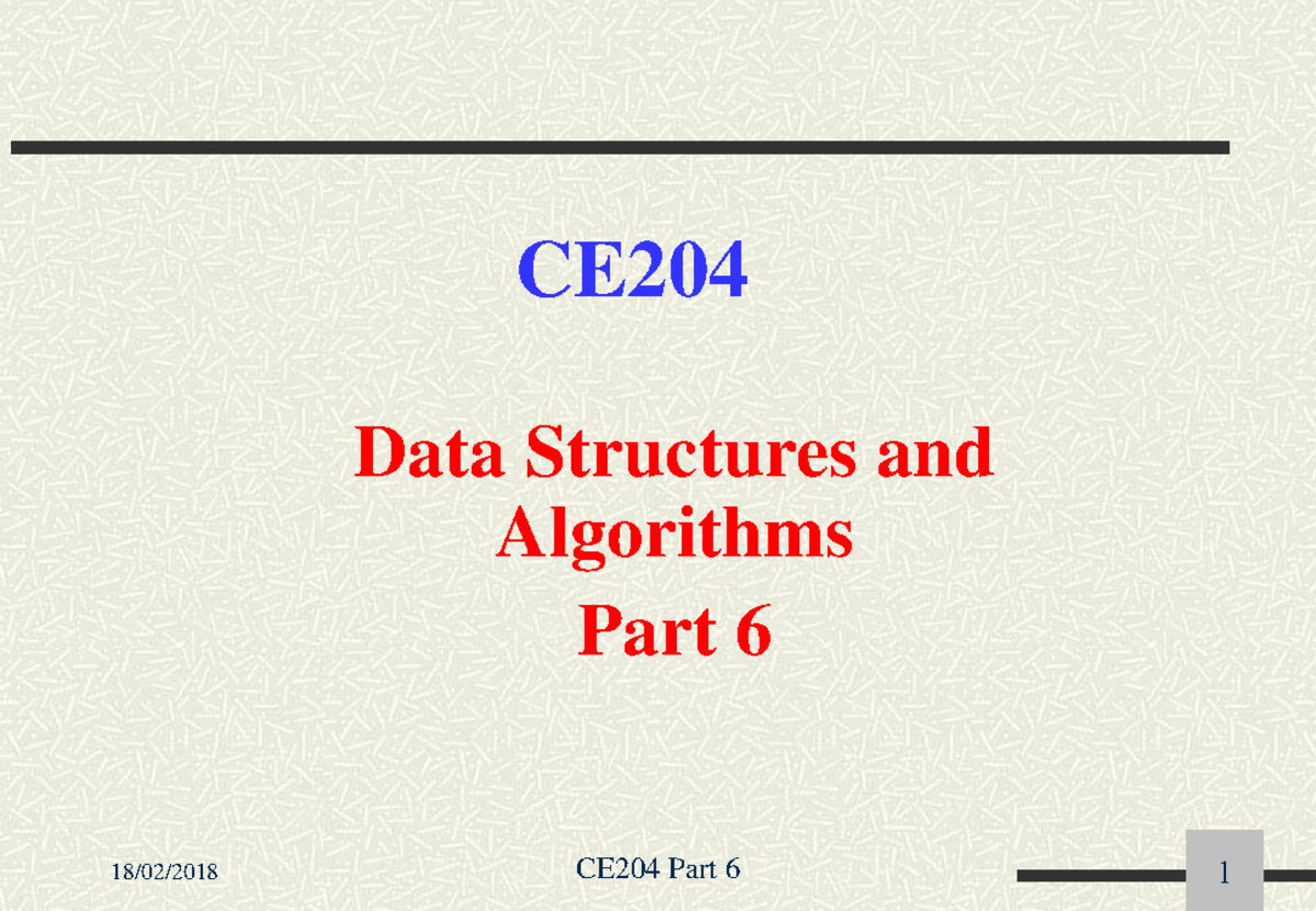 Part6 - Lecture notes 6 - CE204 Data Structures and Algorithms Part 6 ...