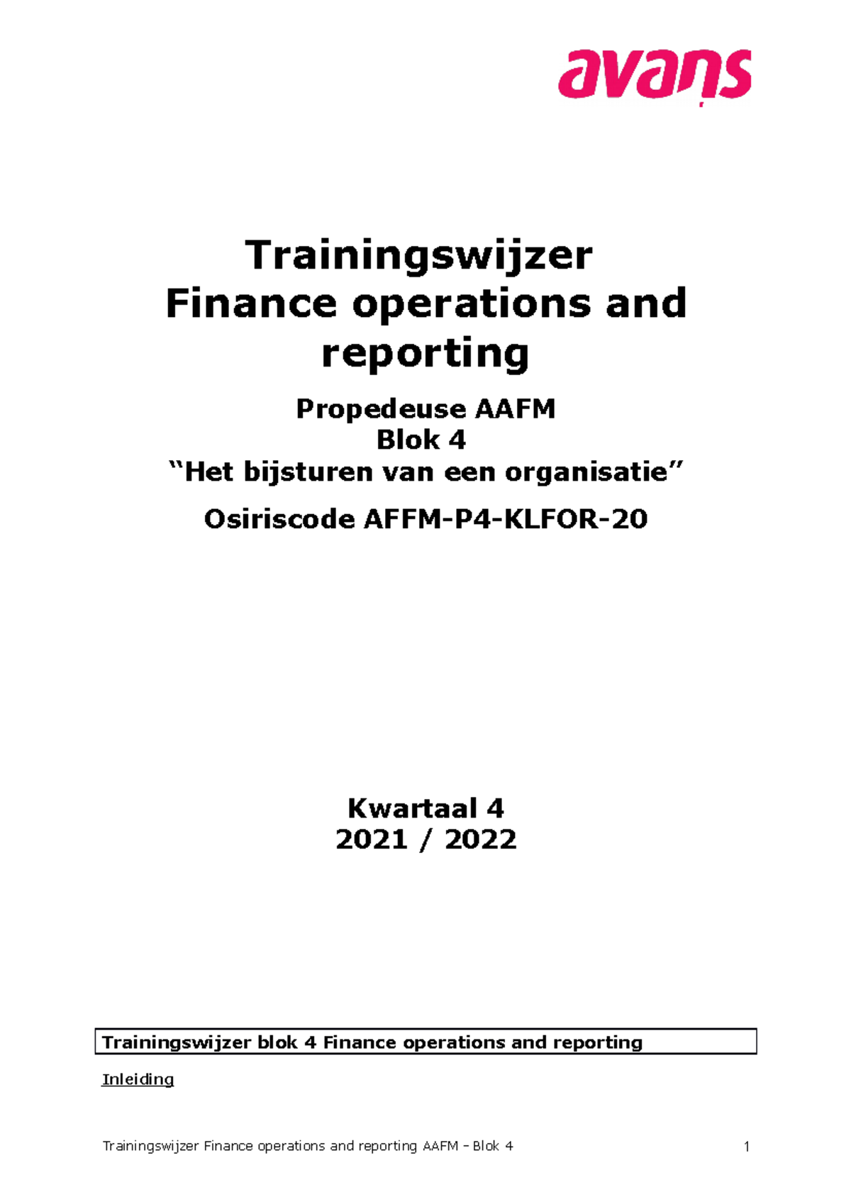 Trainingswijzer blok 4 FOR - Trainingswijzer Finance operations and reporting Propedeuse AAFM ...