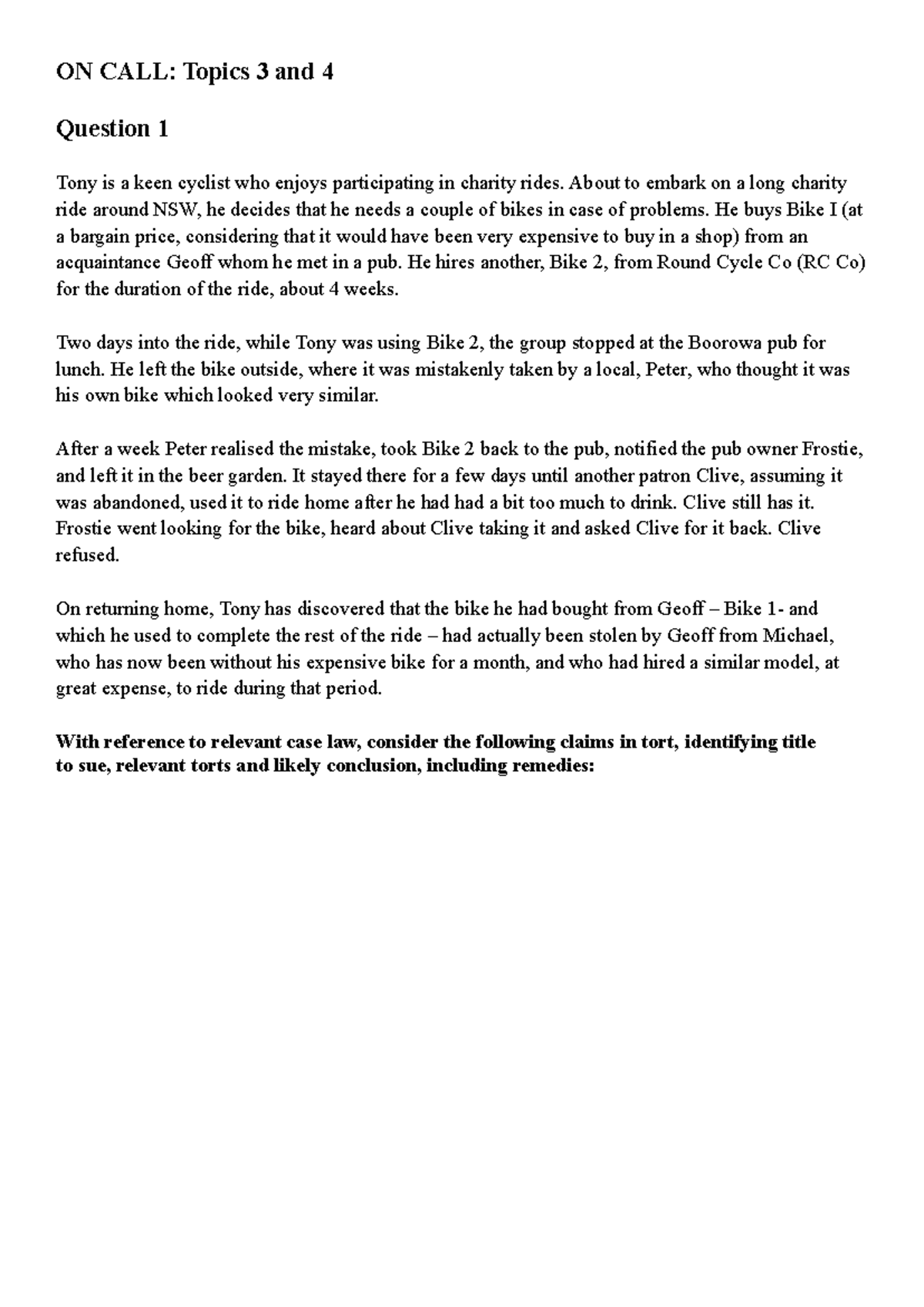Tutorial 2 problem question answers - ON CALL: Topics 3 and 4 Question 1 Tony is a keen cyclist ...