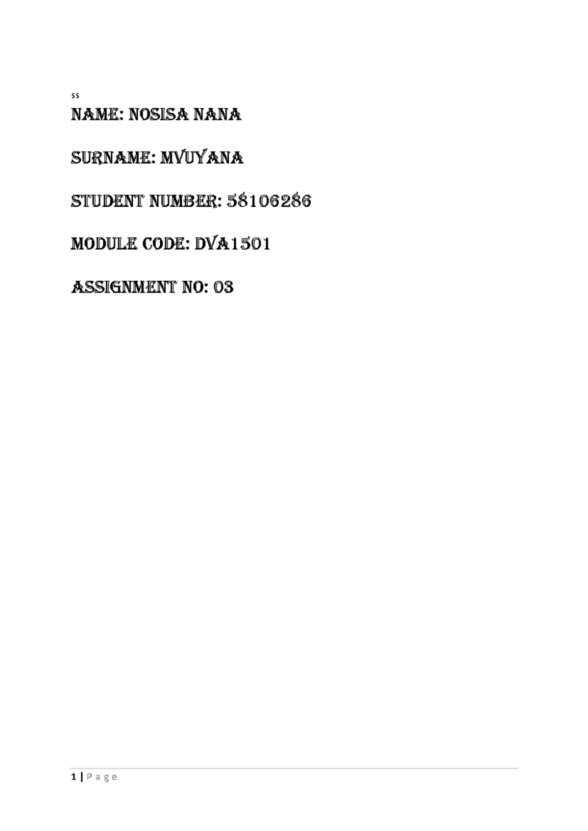 Dva1501 assignment 3 - Name: Nosisa Nana Surname: Mvuyana Student number: 58106286 Module code ...