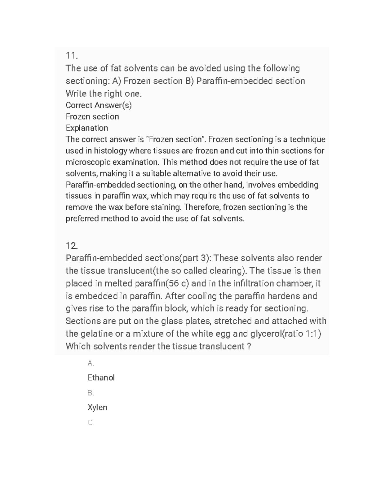 Q3 - SAMPLE QUESTIONS - 11. The use of fat solvents can be avoided ...