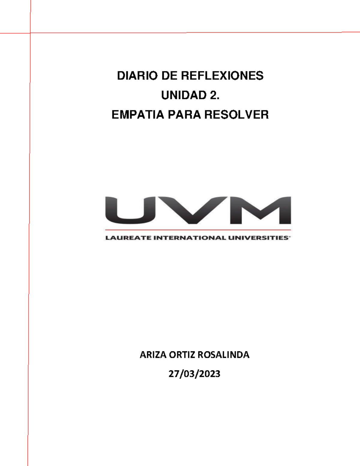 Diario de reflexiones Unidad 2. Empatía - DIARIO DE REFLEXIONES UNIDAD 2. EMPATIA PARA RESOLVER ...