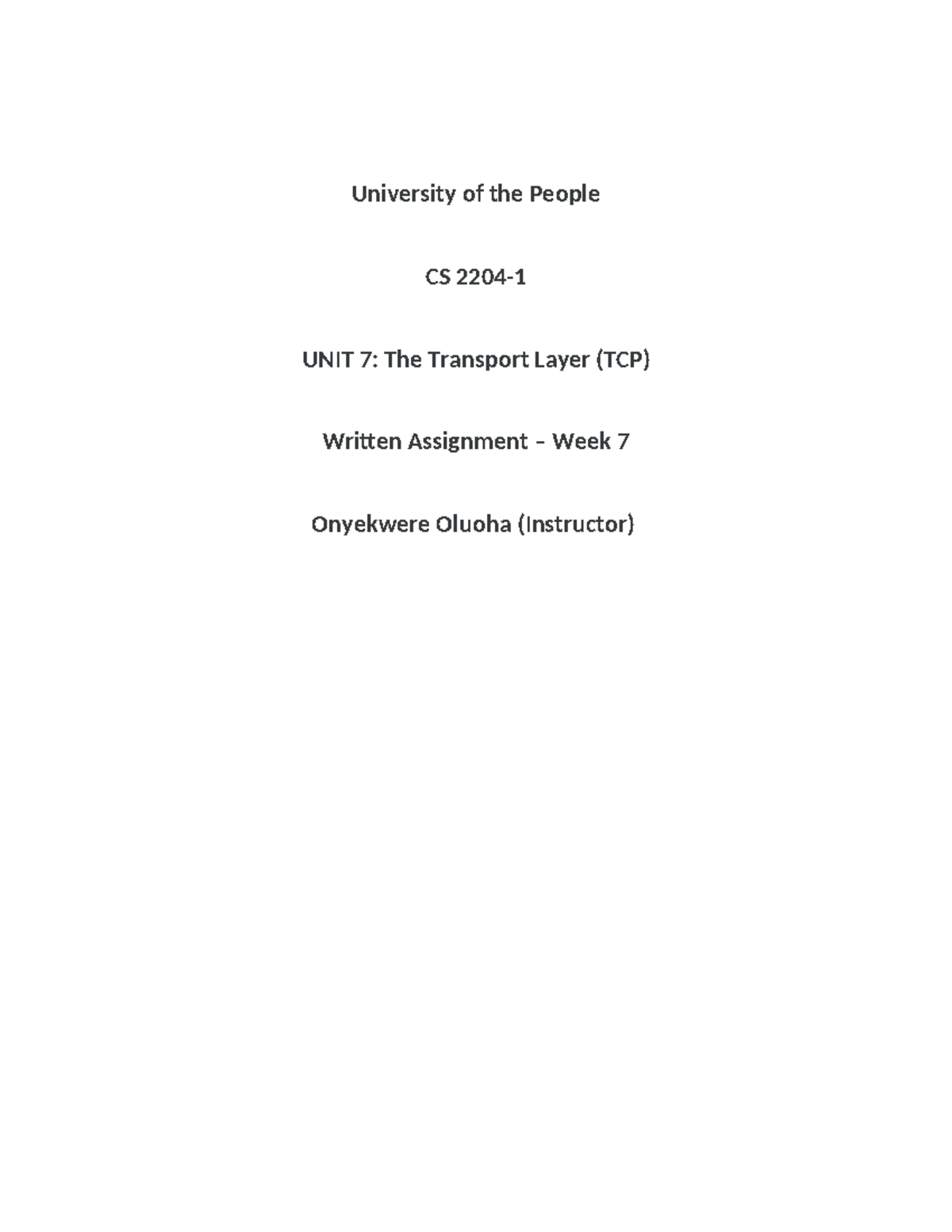 Written assignment unit 7 - University of the People CS 2204- UNIT 7 : The Transport Layer (TCP ...