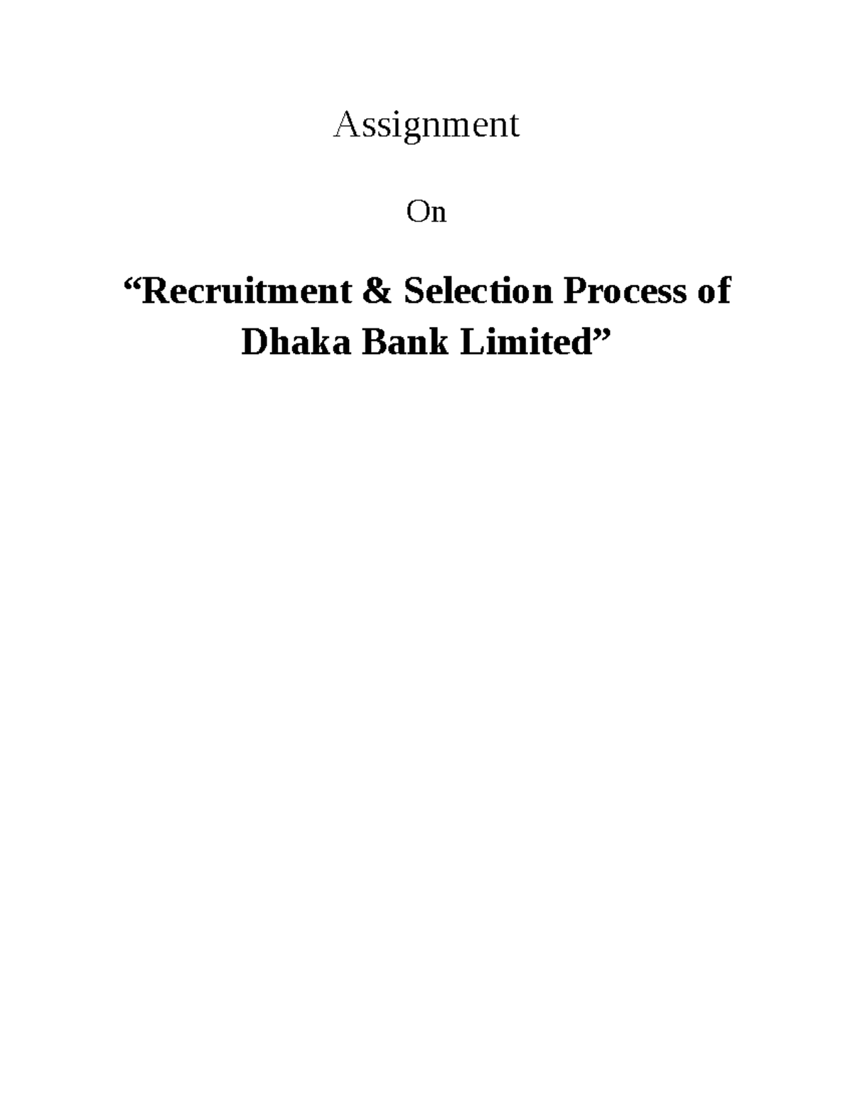 HRM Report on Recruiting and selection 1 - Assignment On “Recruitment & Selection Process of ...