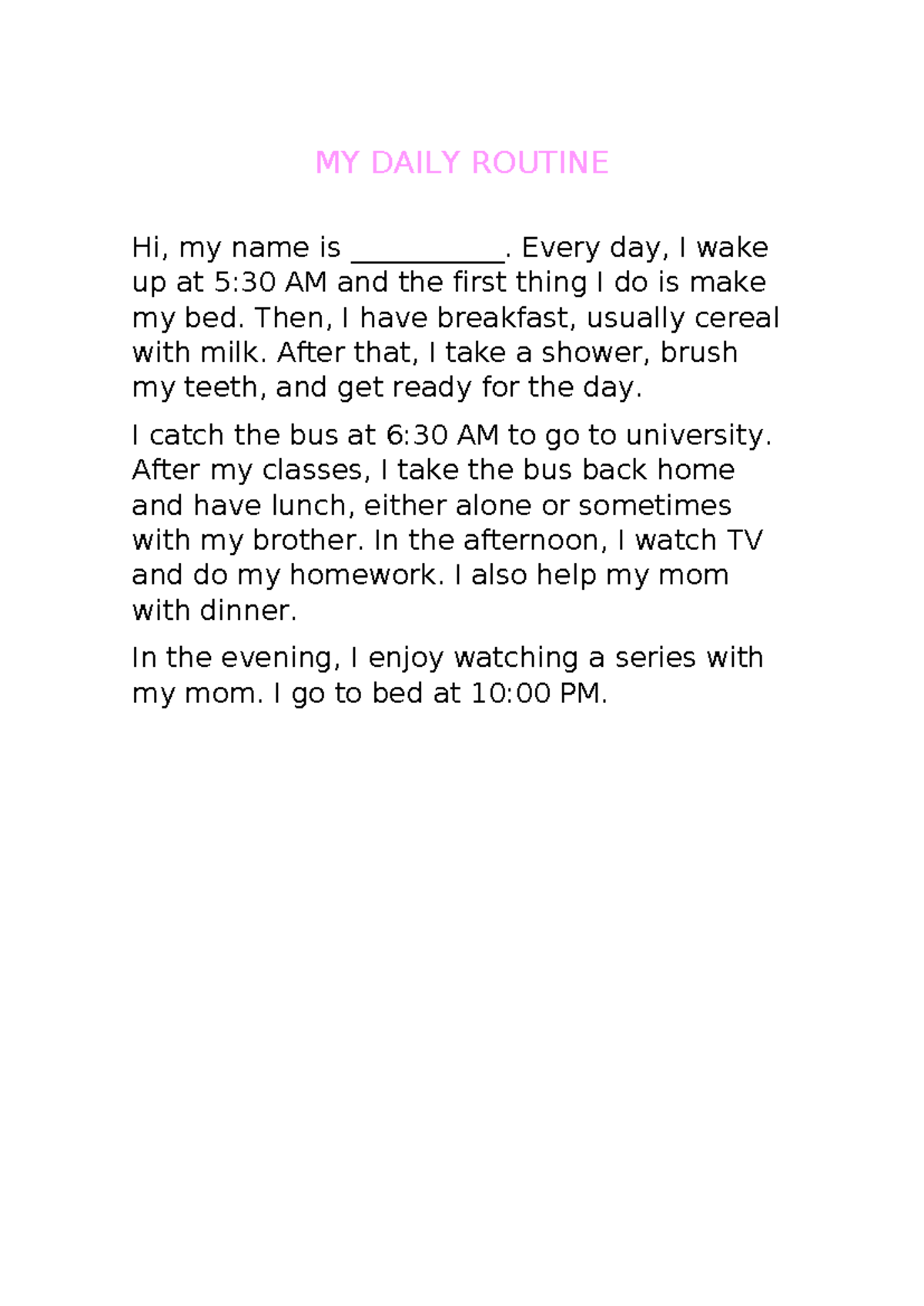 MY Daily Routine - apuntes - MY DAILY ROUTINE Hi, my name is ...