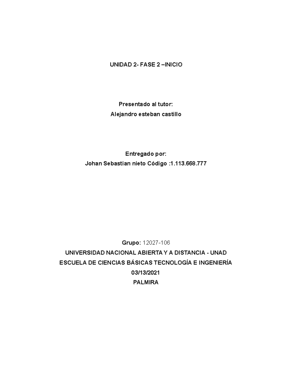 Proyecto johan nieto - UNIDAD 2- FASE 2 –INICIO Presentado al tutor ...