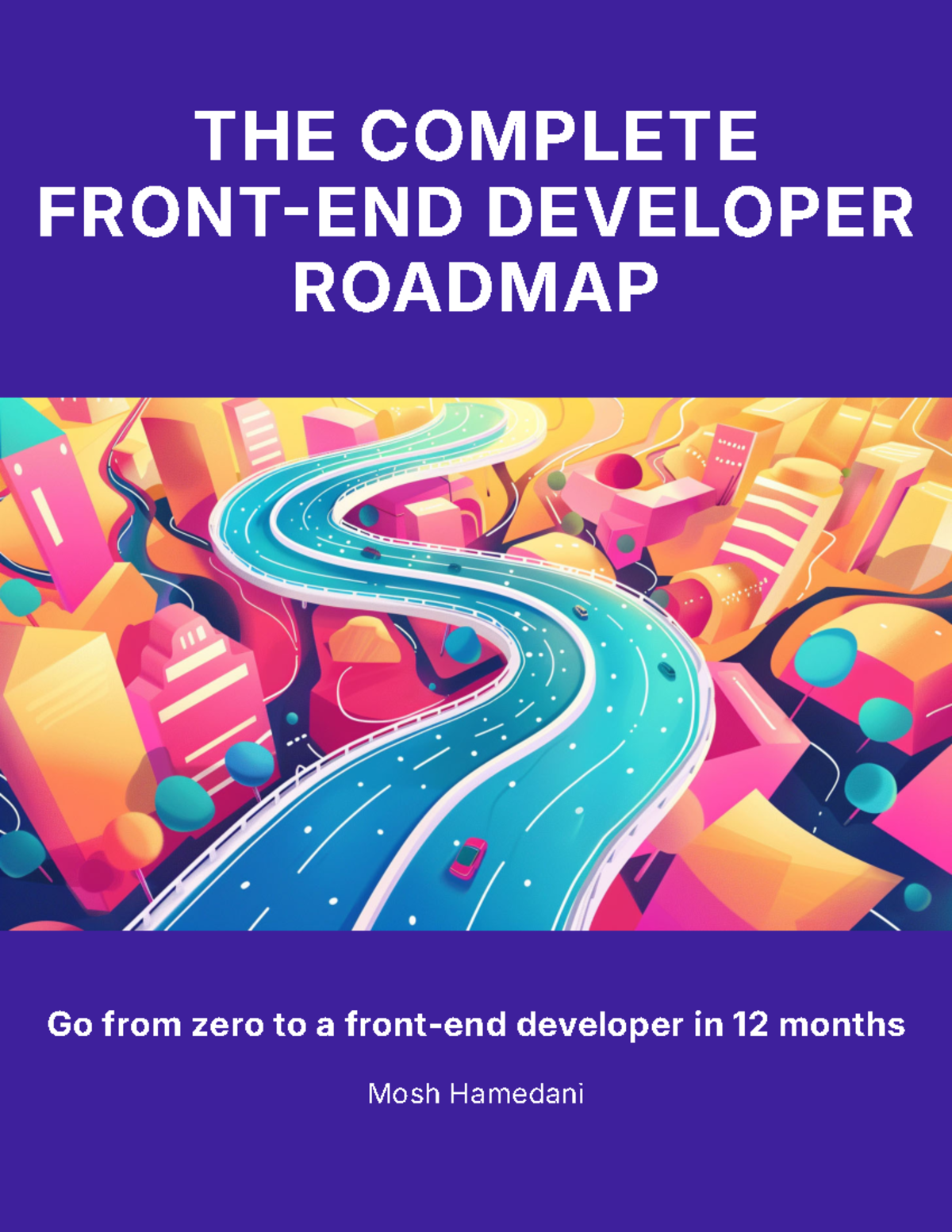 Frontend-roadmap - THE COMPLETE FRONT END DEVELOPER ROADMAP Go from zero to a front-end ...