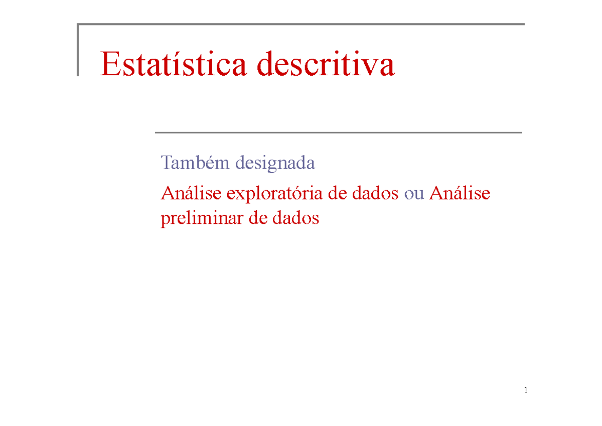 1.Análise Dados - apontamentos - Estatística descritiva Também ...