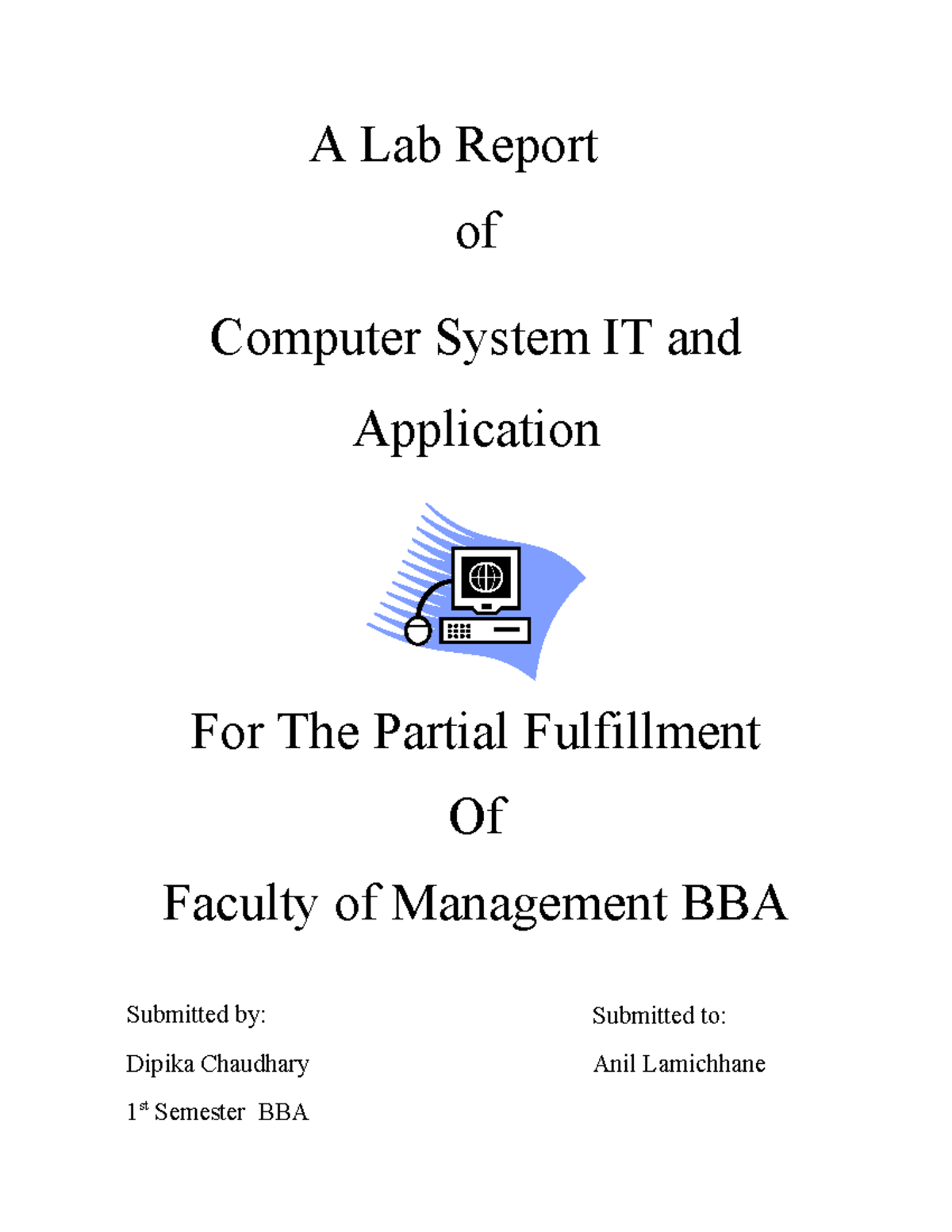 Lab Report BBA Usha sharma - A Lab Report of Computer System IT and Application For The Partial ...