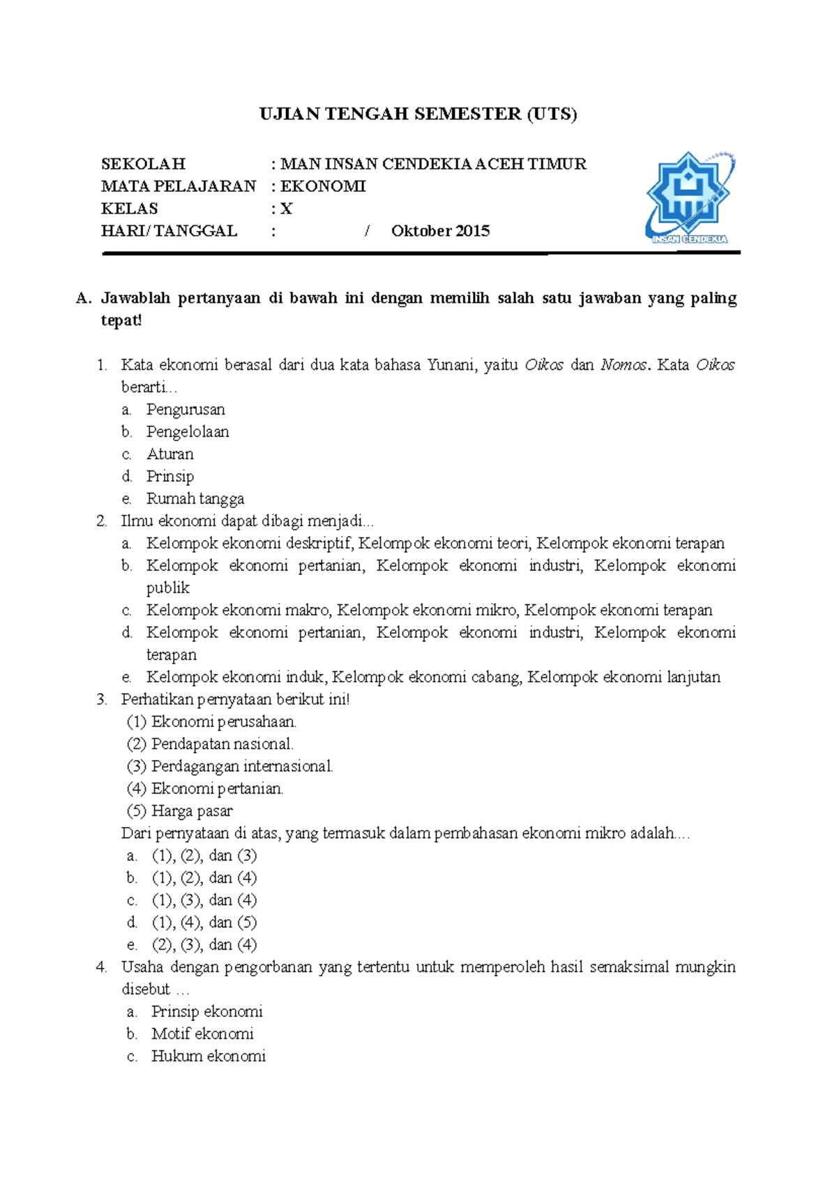 SOAL UTS X 29 - Tugas - UJIAN TENGAH SEMESTER (UTS) SEKOLAH : MAN INSAN CENDEKIA ACEH TIMUR MATA ...