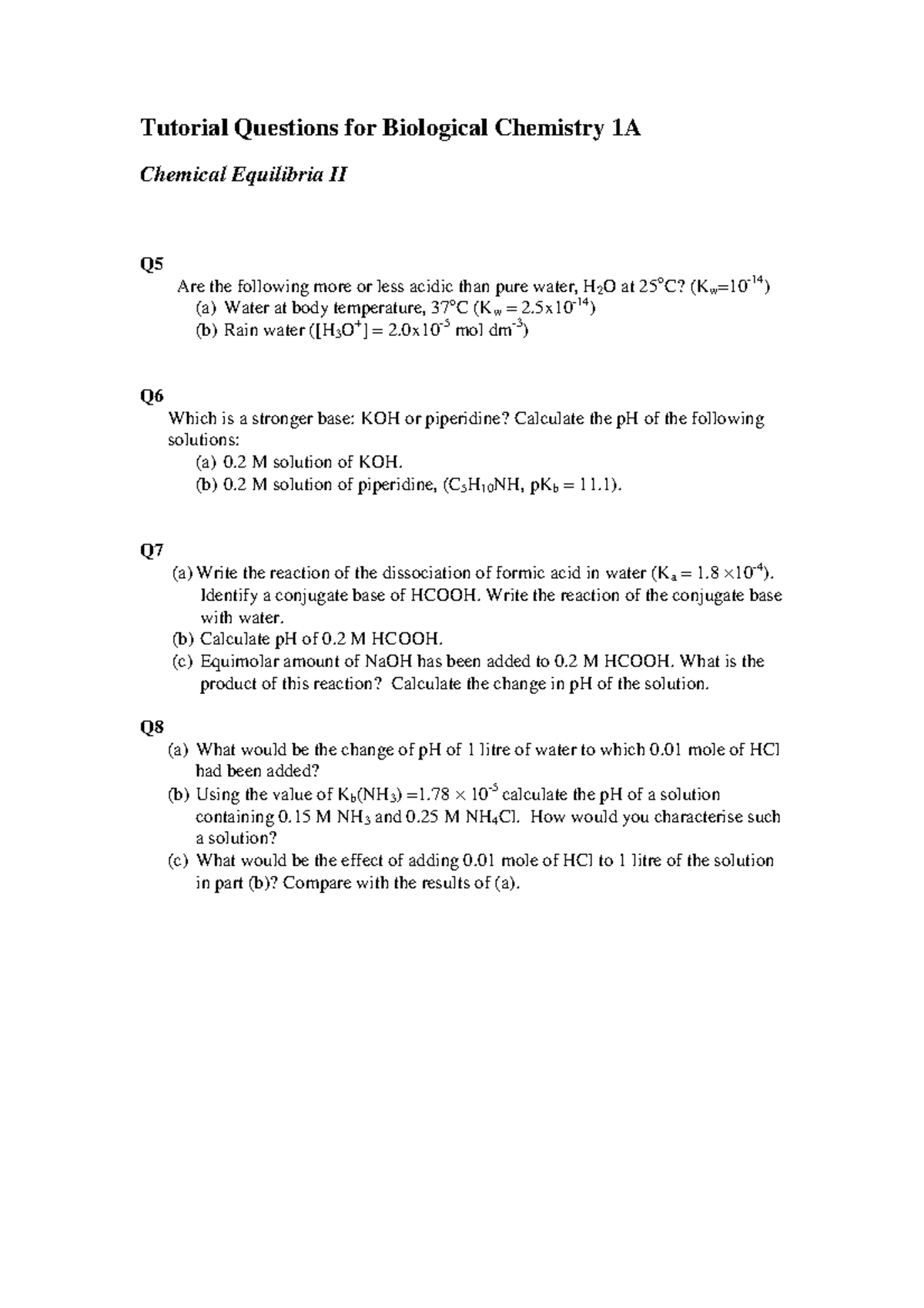 Equilibria 2 - (b) 0 M solution of piperidine, (C5H10NH, pKb = 11). Q7 ...