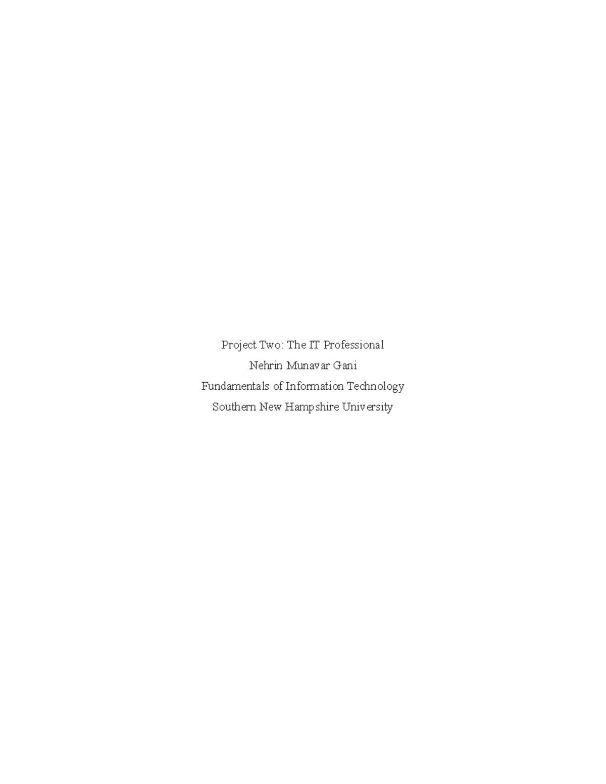 Project 2 The IT Professional - Project Two: The IT Professional Nehrin ...