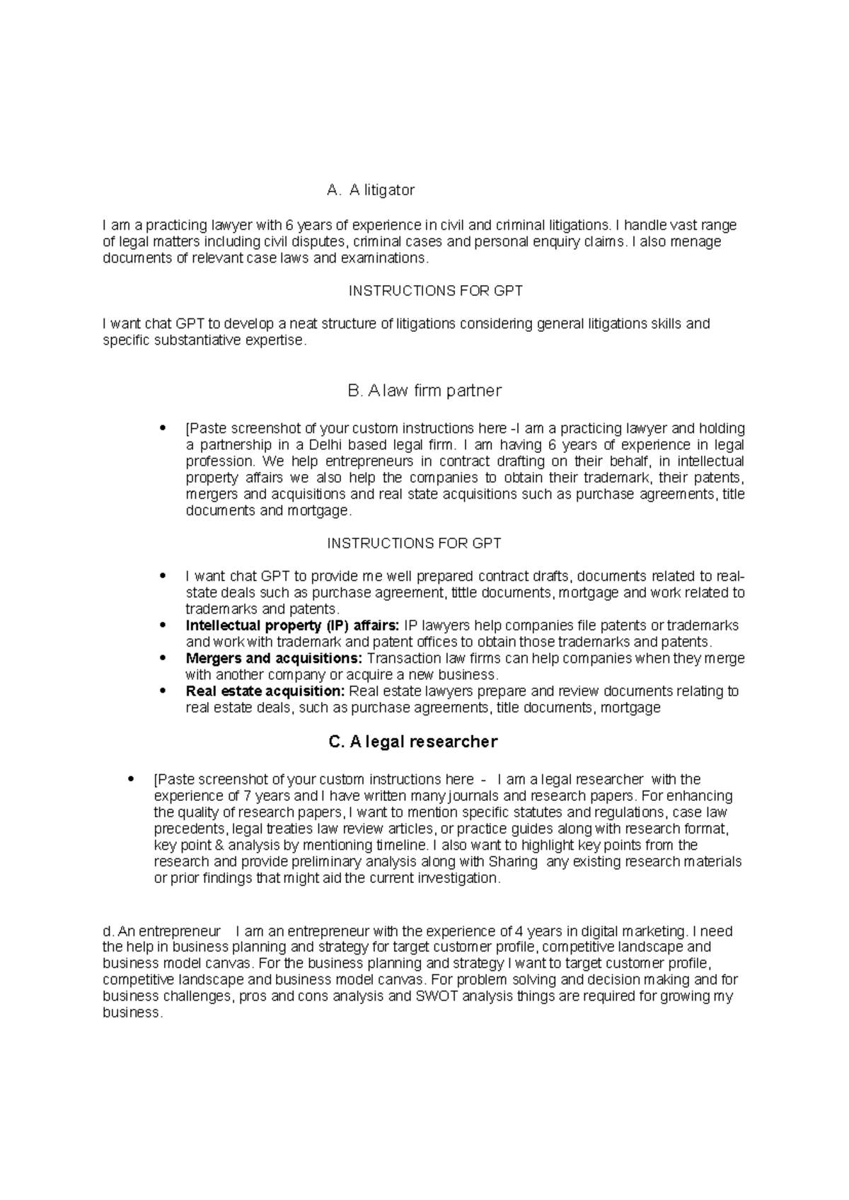A litigator - A. A litigator I am a practicing lawyer with 6 years of ...