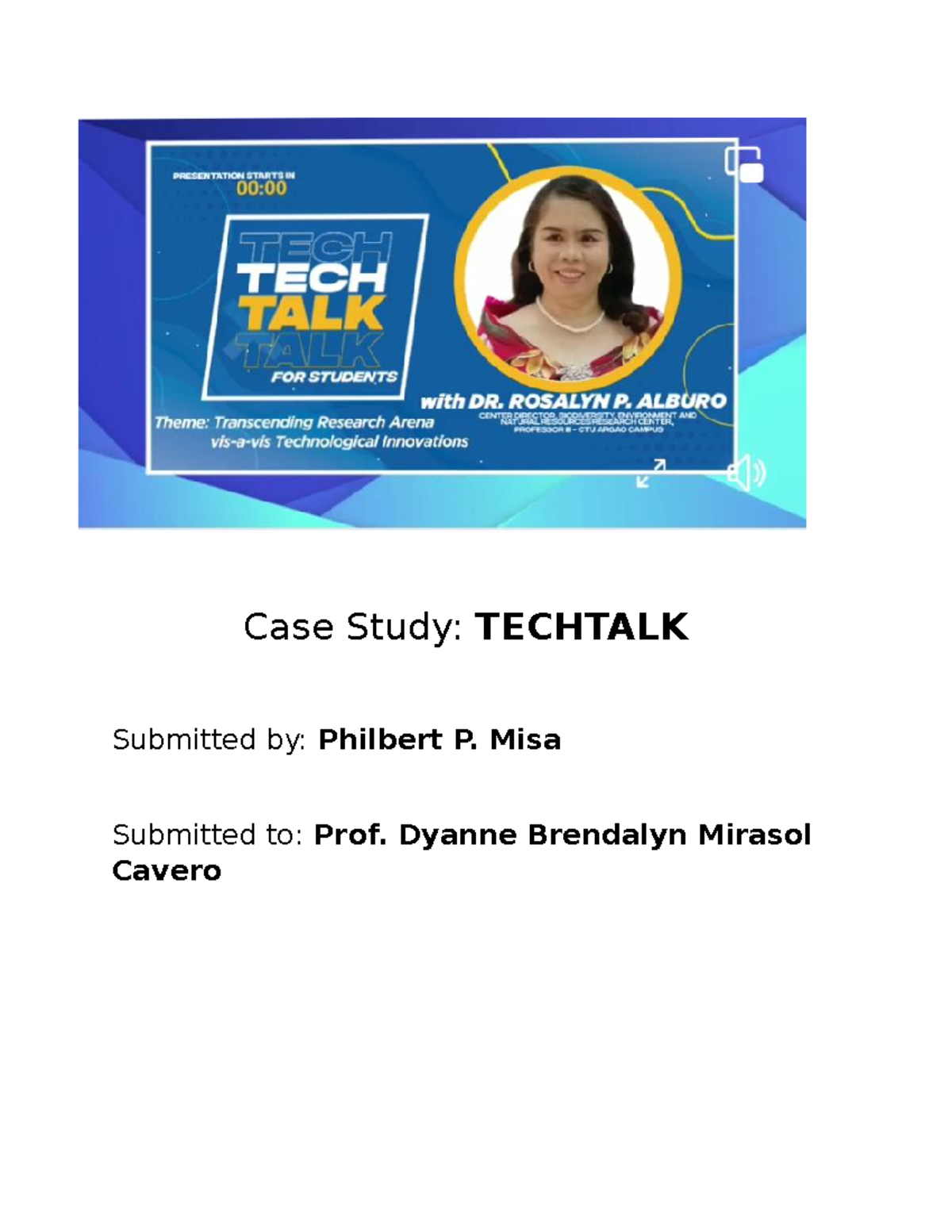 Casestudy 2 - Case study focusing on problem solving real-life - Case Study: TECHTALK Submitted ...