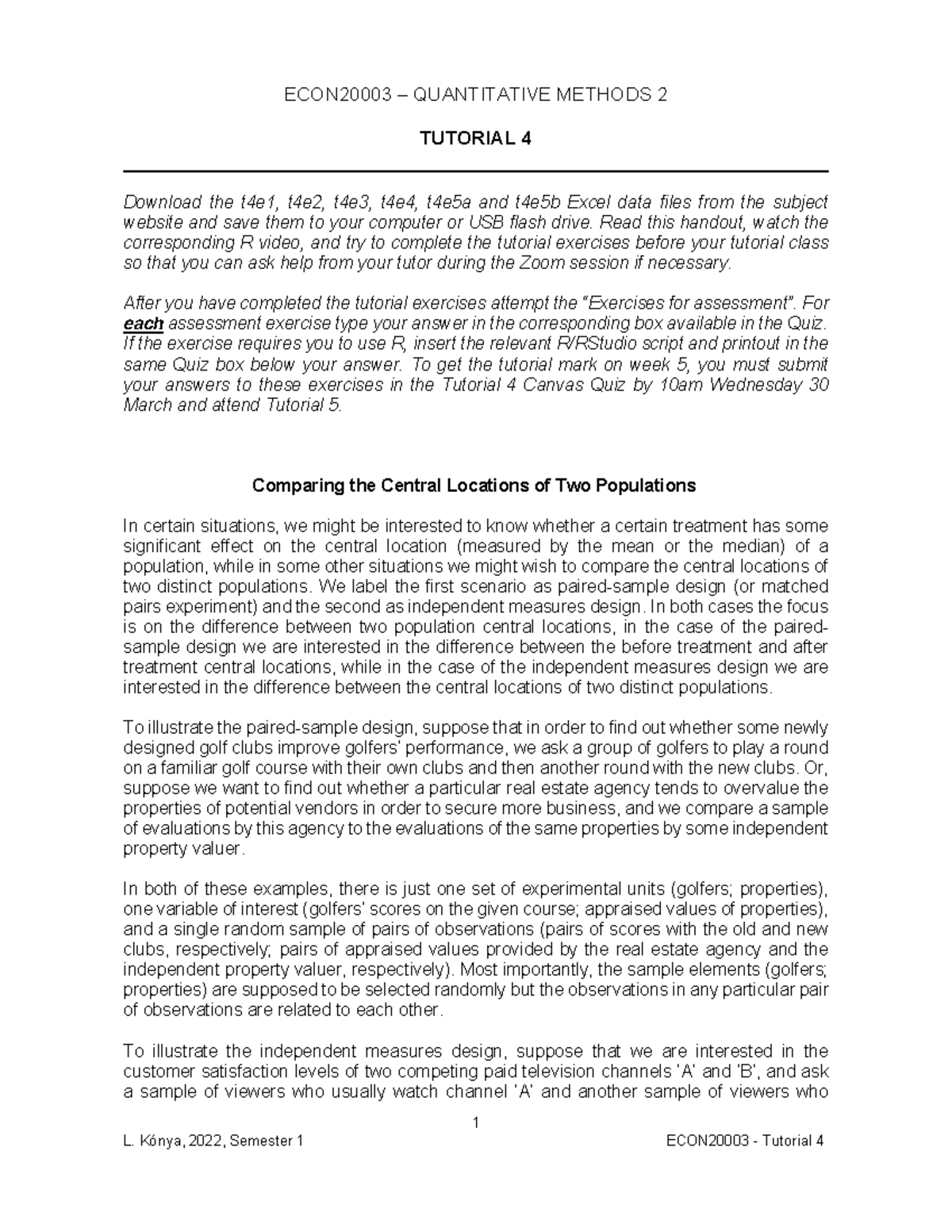 Tutorial 4 - 1 ECON20003 – QUANTITATIVE METHODS 2 TUTORIAL 4 Download the t4e1, t4e2, t4e3, t4e4 ...