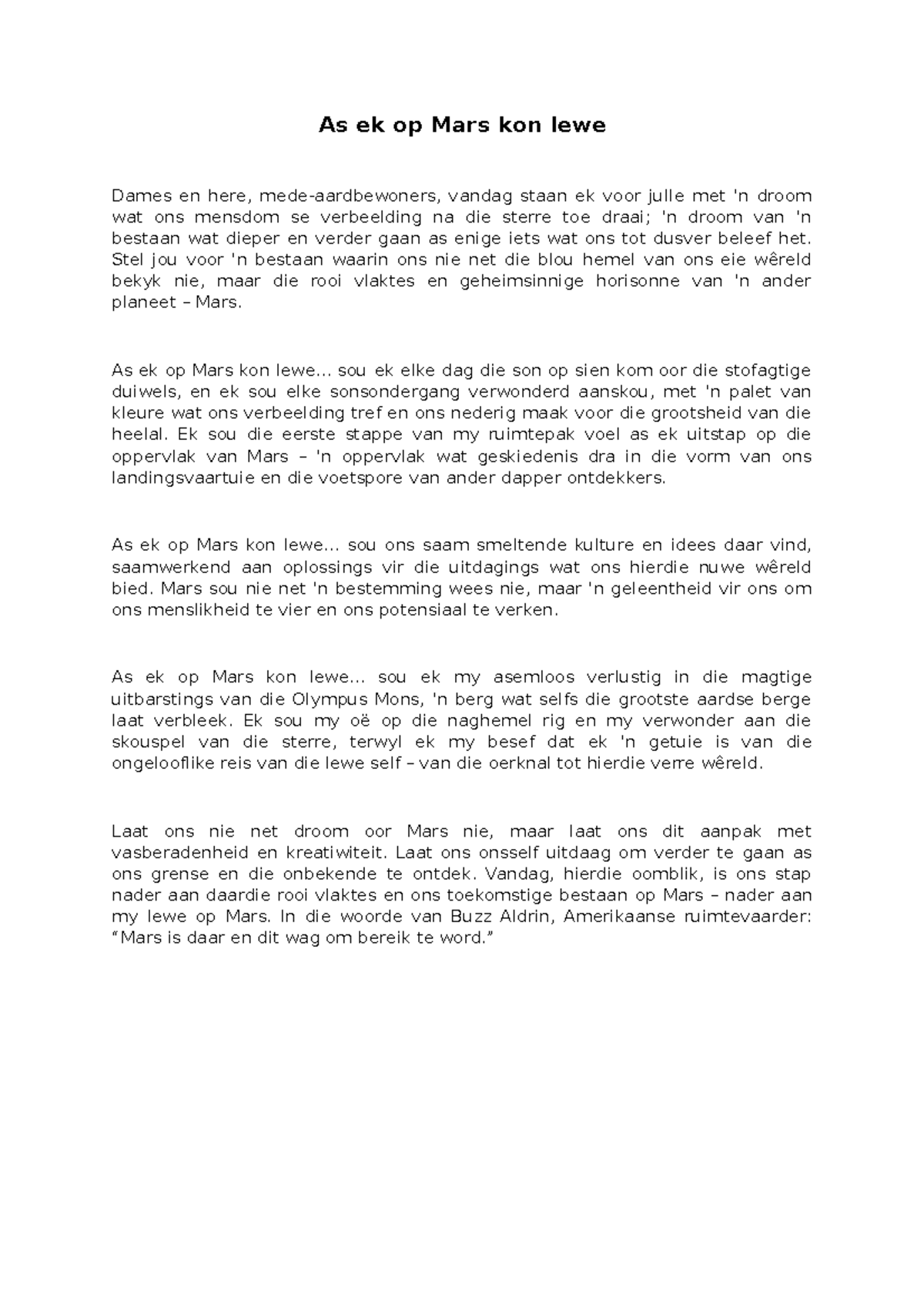 As ek op Mars kon lewe - As ek op Mars kon lewe Dames en here, mede-aardbewoners, vandag staan ...