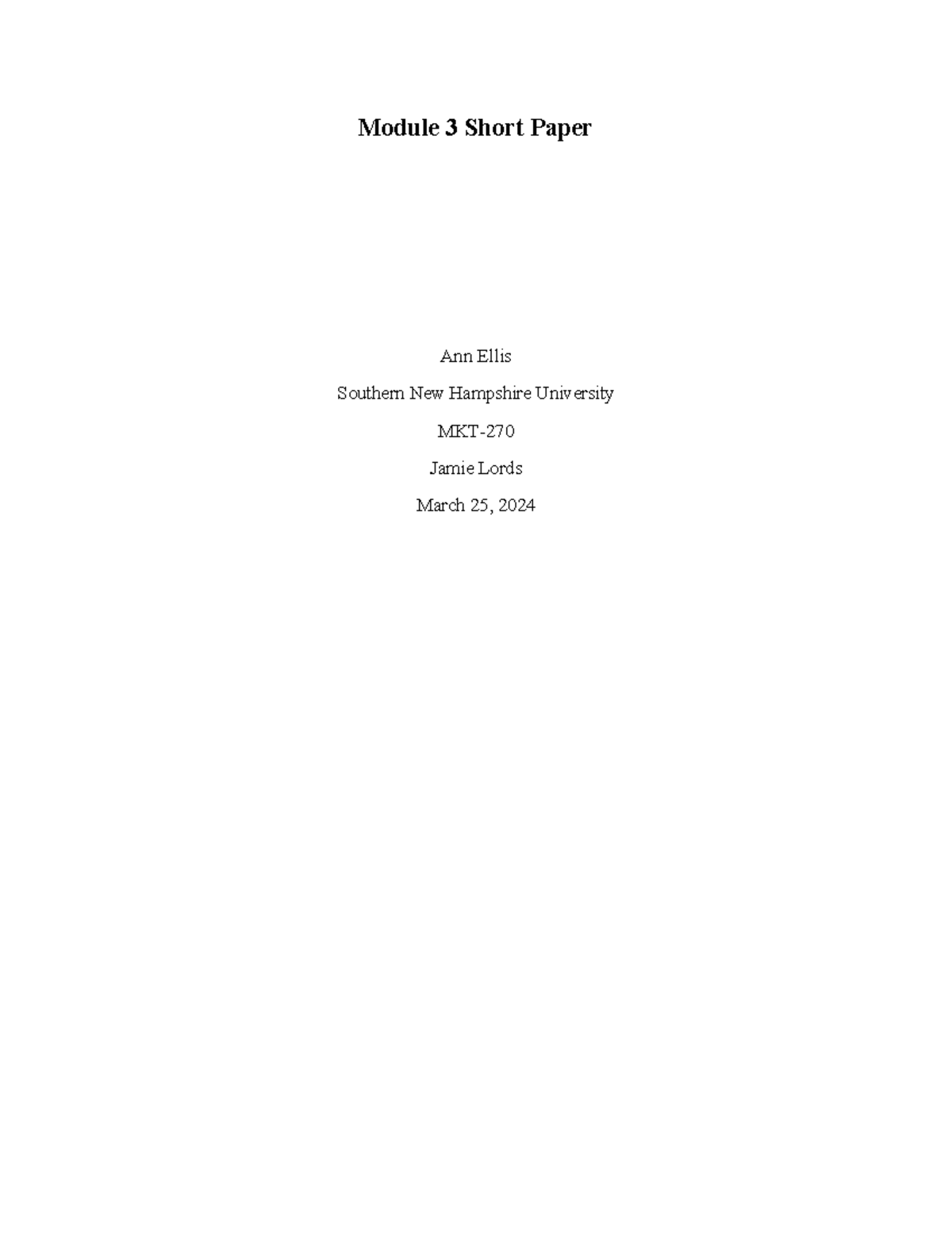 MKT-270 Module 3 Short Paper - Module 3 Short Paper Ann Ellis Southern ...