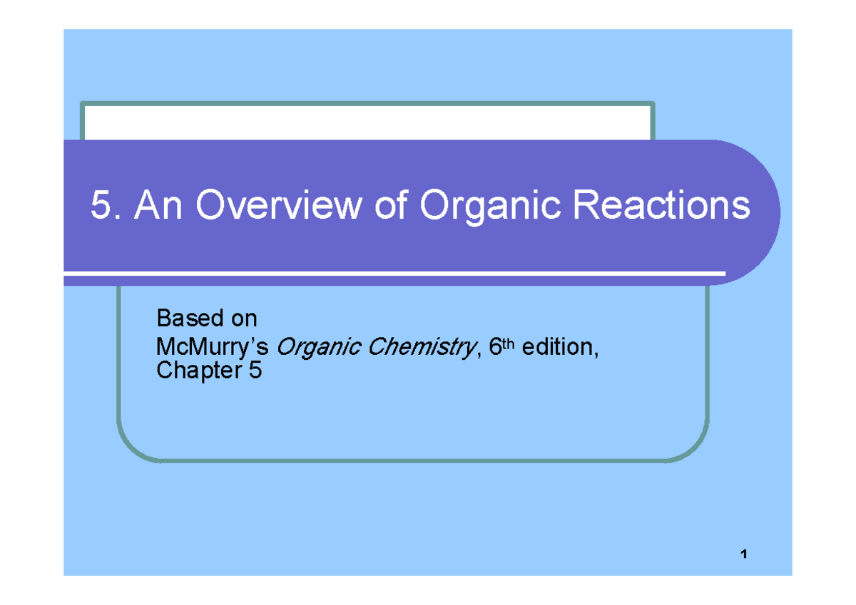 19 An Overview of Organic Reactions - 5. An Overview of Organic ...