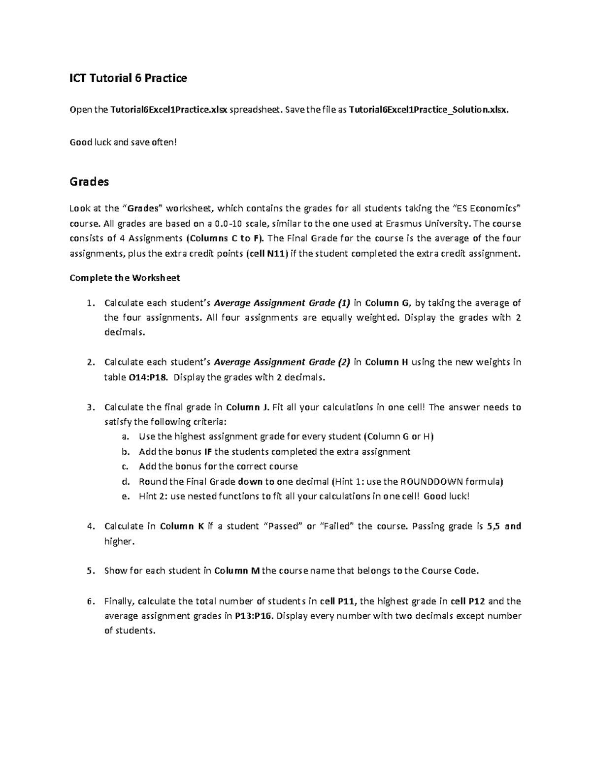 Tutorial 6 Practice - Assignments - ICT Tutorial 6 Practice Open the ...