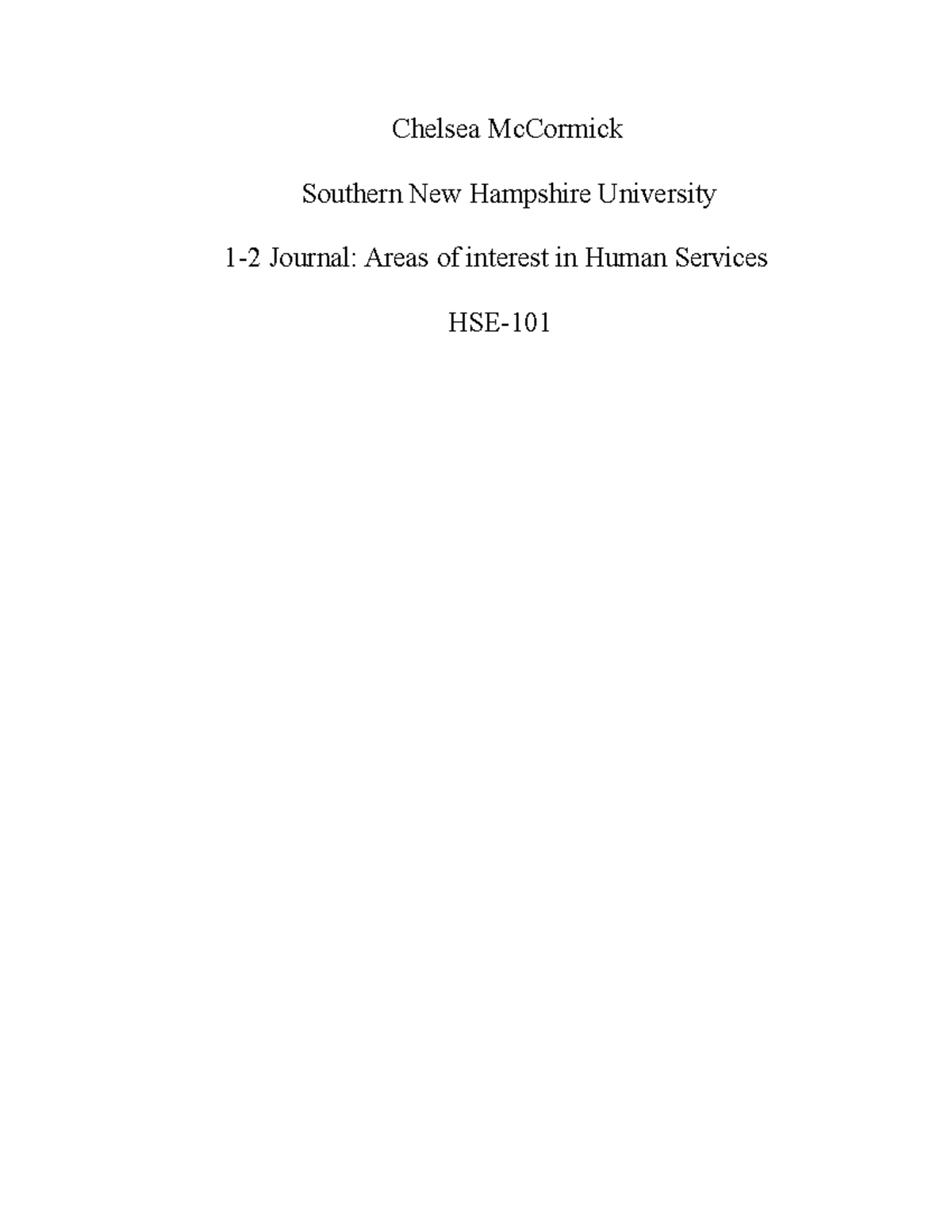 HSE101 Journal 1 Areas of Interest in Human Services - Chelsea ...