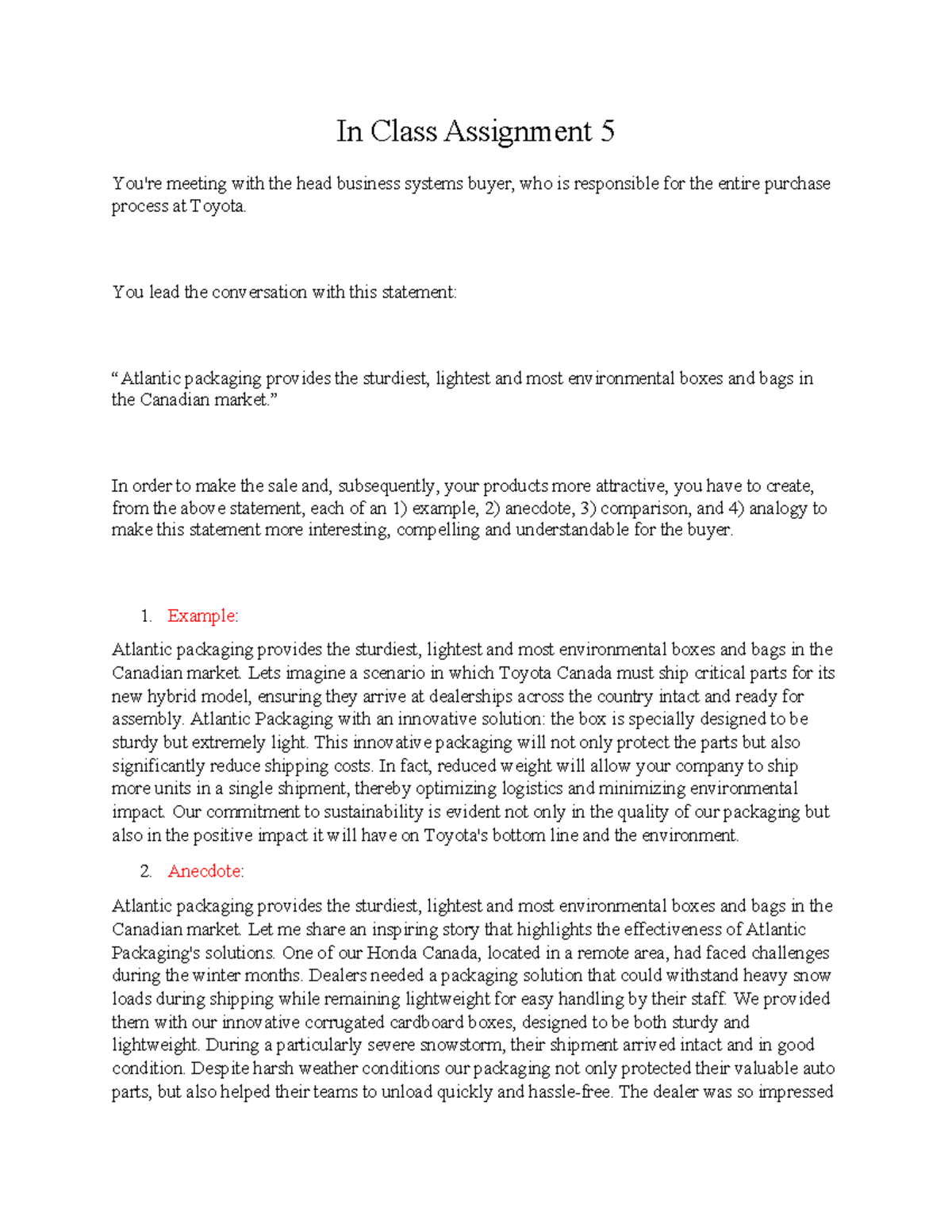 In Class Assignment 5 - You lead the conversation with this statement ...