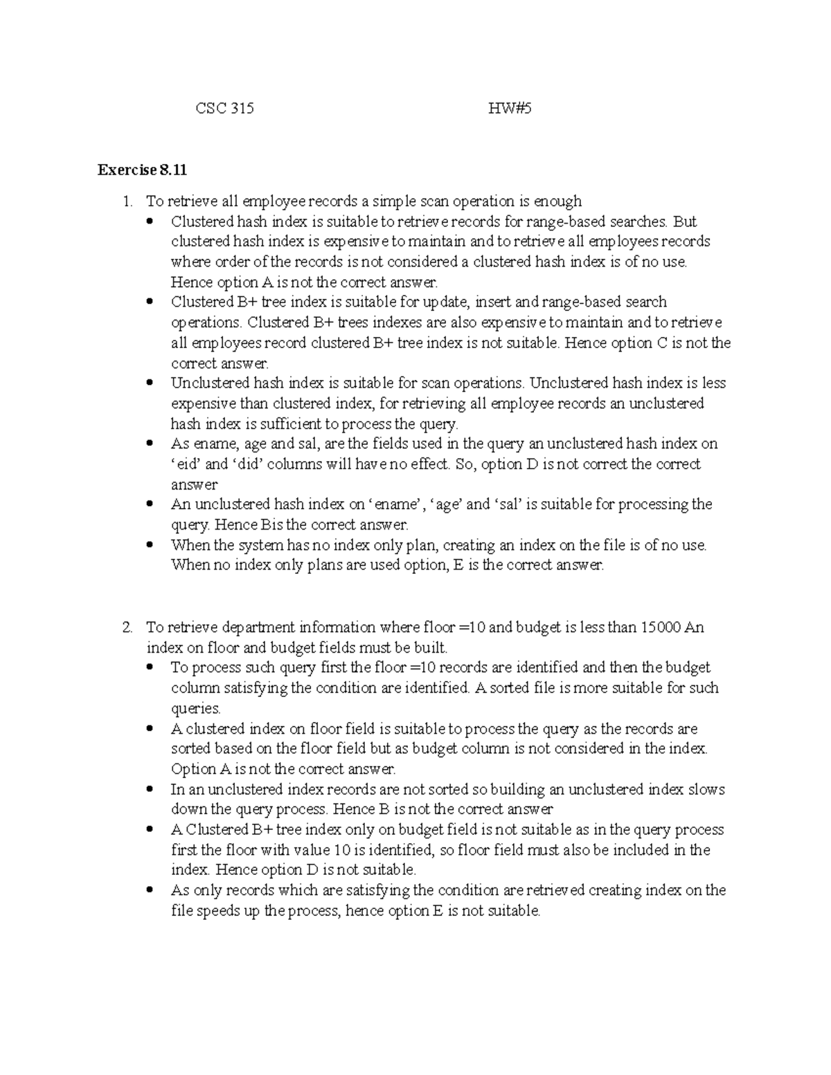 CSC 315 HW#5 - CSC 315 HW# Exercise 8. To retrieve all employee records ...