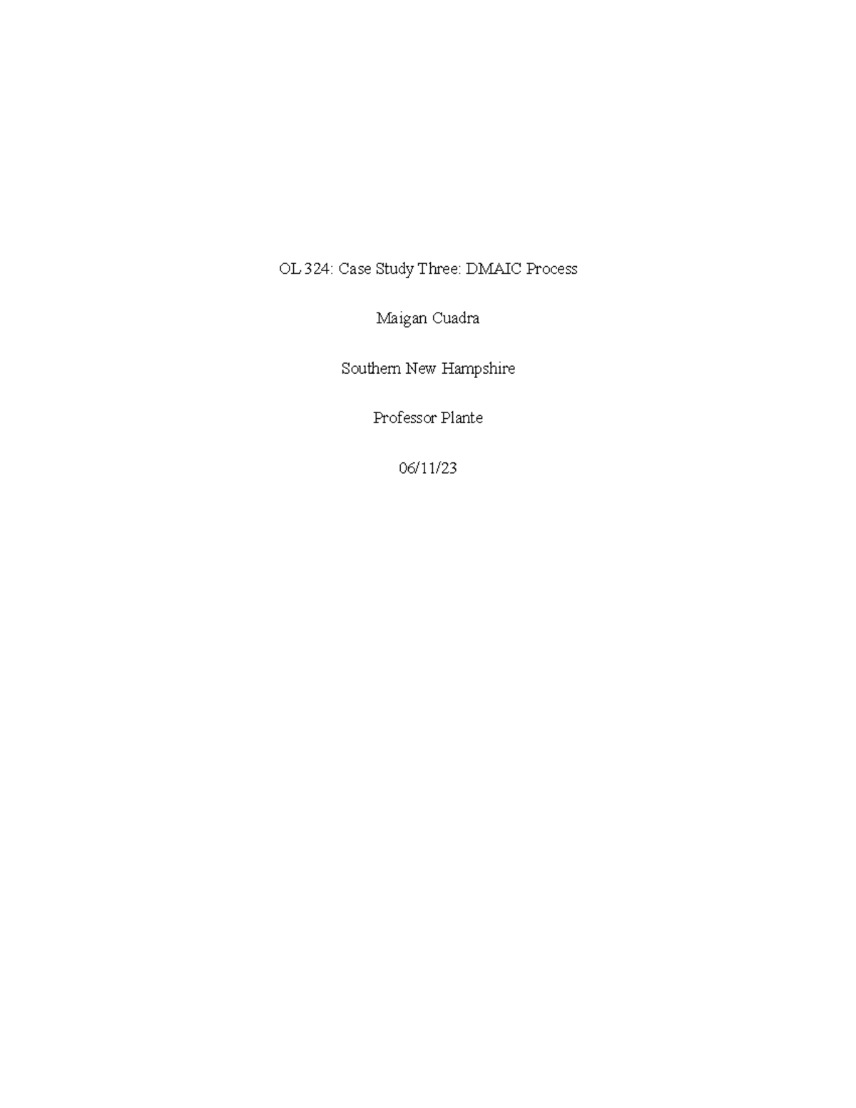 OL 324 Case Study 3 - OL 324: Case Study Three: DMAIC Process Maigan ...
