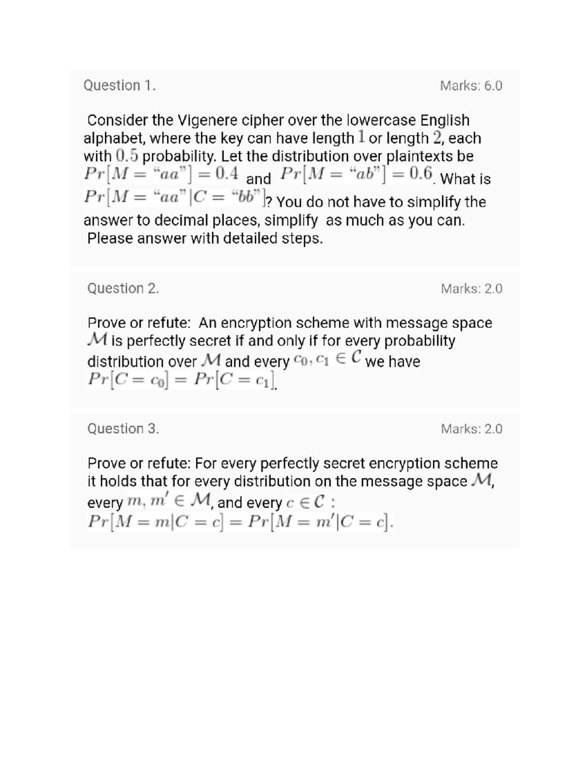 Quiz 1 - Quiz - Question 1. Marks: 6 Consider the Vigenere cipher over the lowercase English ...