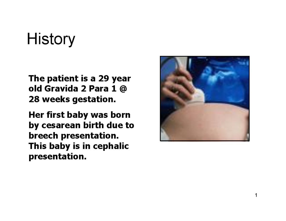 Sample Case Study - The patient is a 29 year old Gravida 2 Para 1 @ 28 ...