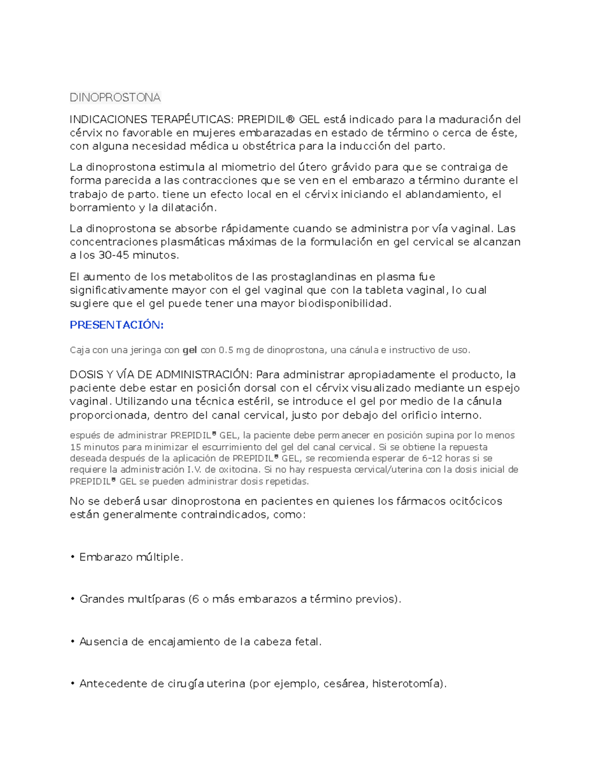 Dinoprostona - DINOPROSTONA INDICACIONES TERAPÉUTICAS: PREPIDIL® GEL ...