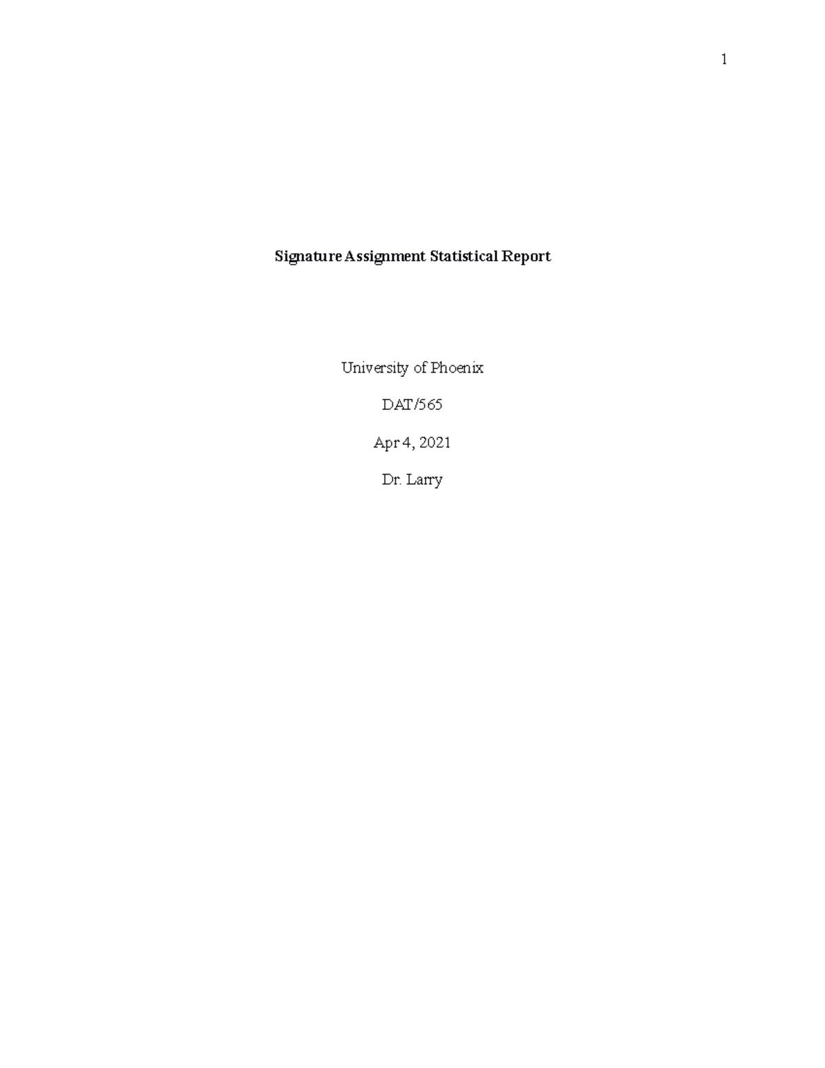 Signature Statistical Report Signature Assignment Statistical Report University Of Phoenix Dat