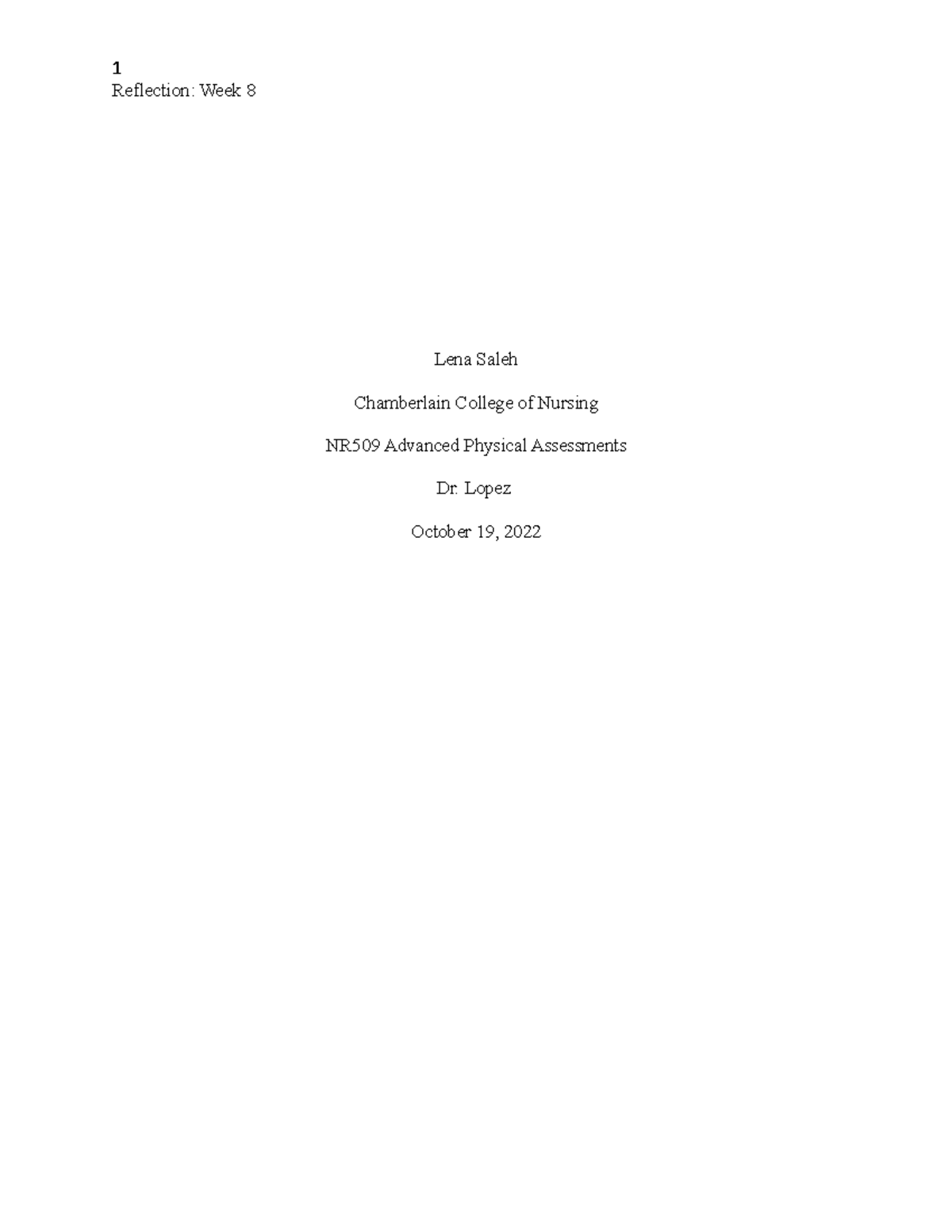 NR509 Week 8 Reflection - Reflection: Week 8 Lena Saleh Chamberlain College of Nursing NR509 ...