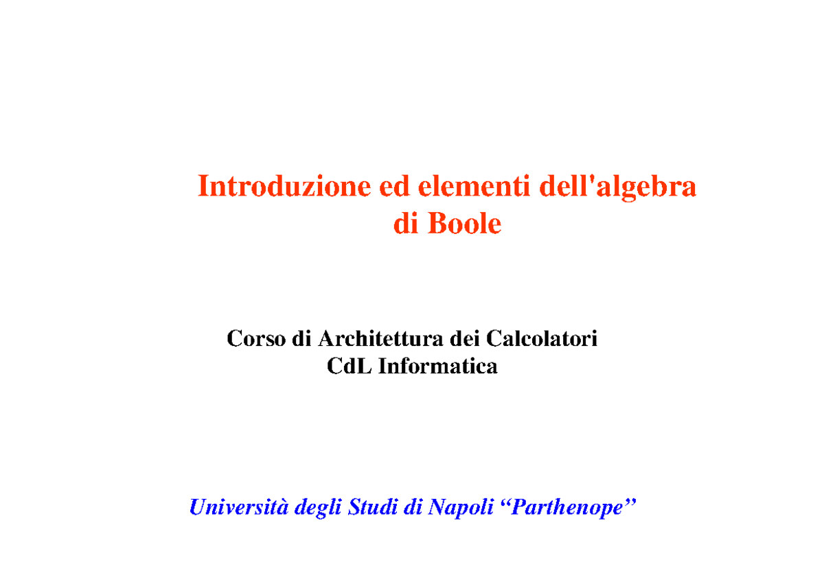 01 Intro e algebra di Boole US - Introduzione ed elementi dell'algebra ...