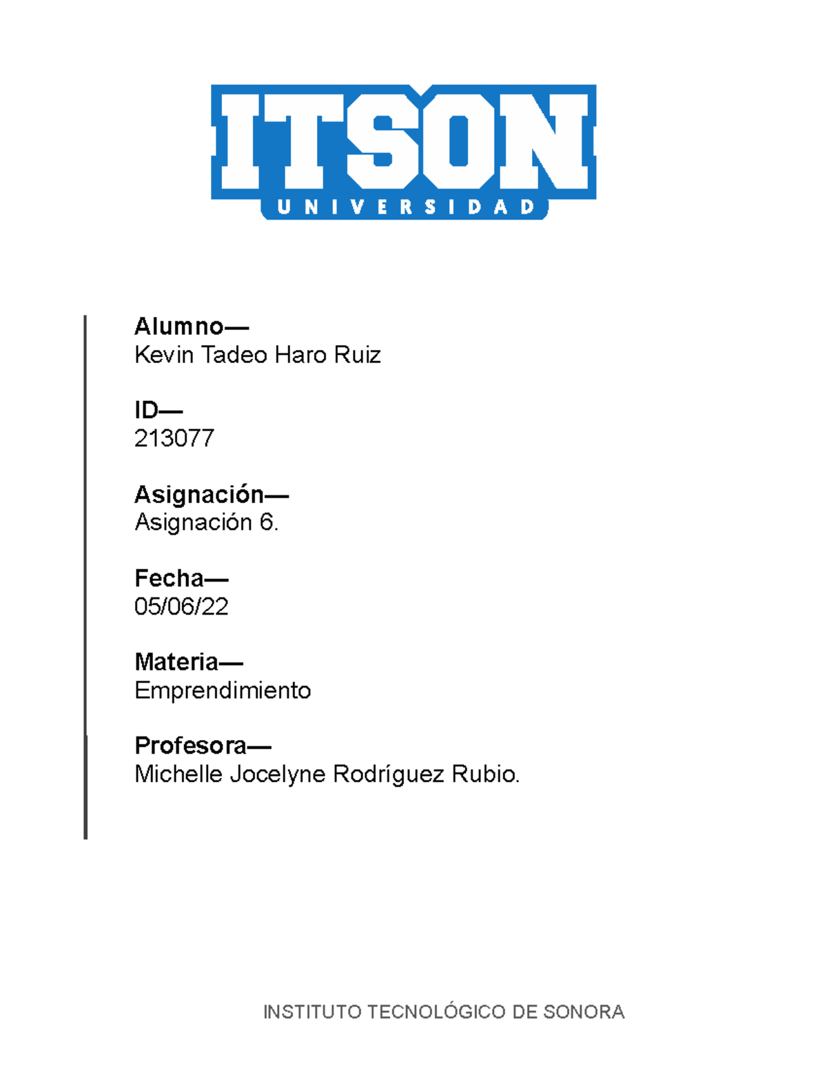 Asignacion 6 kevin haro - Alumno— Kevin Tadeo Haro Ruiz ID— 213077 ...