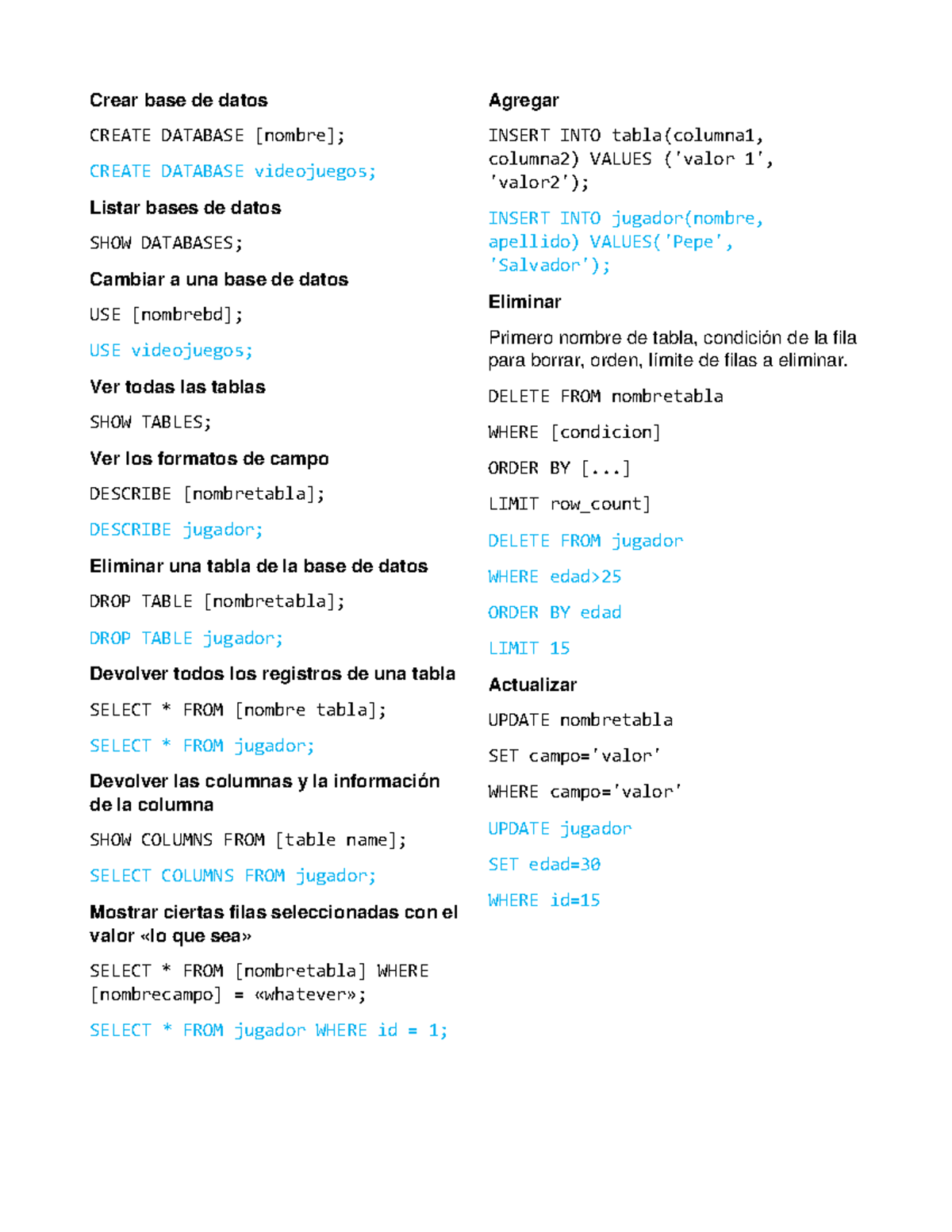 Comando My SQL - Crear base de datos CREATE DATABASE [nombre]; CREATE DATABASE videojuegos ...