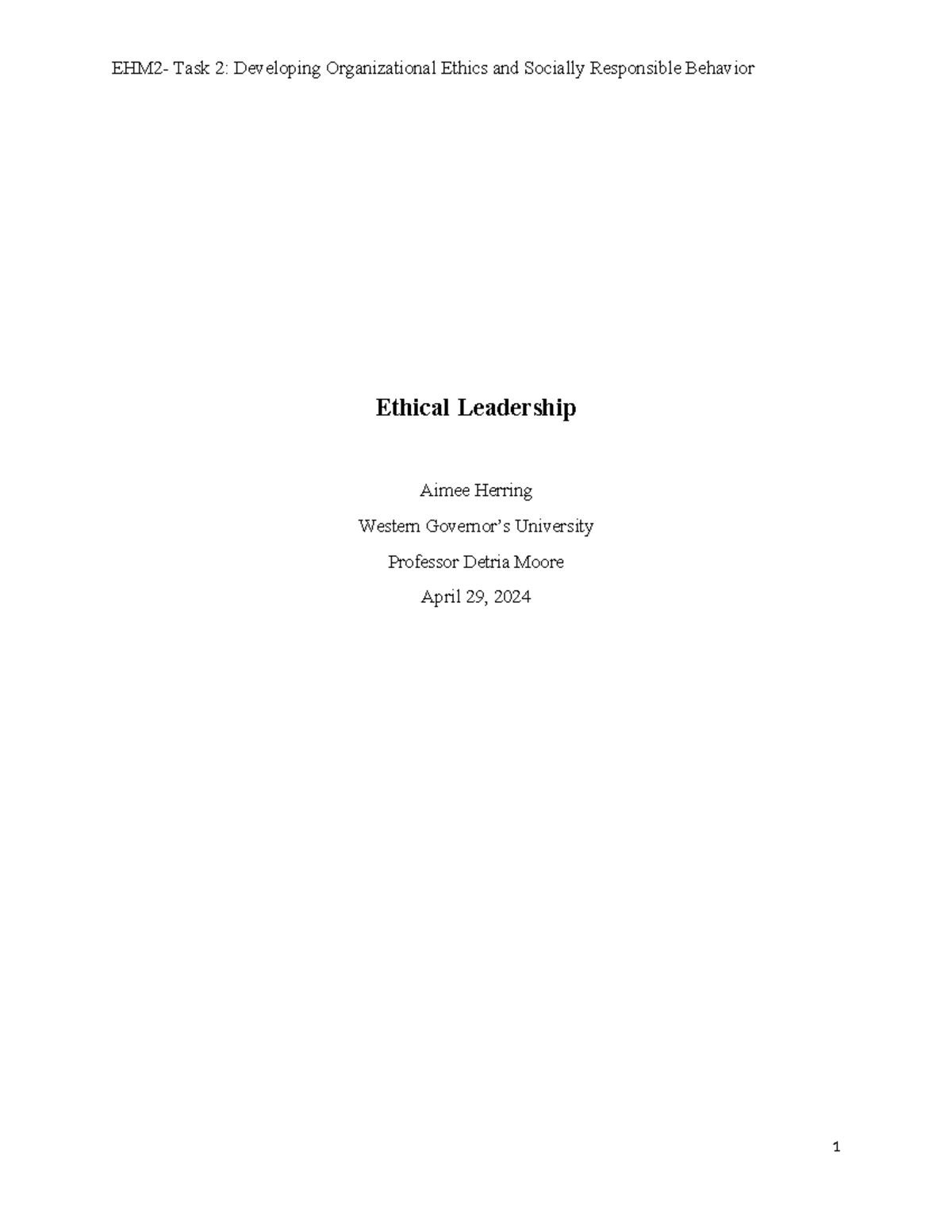 EHM2- Task 2 - Task 2- PASSED - Ethical Leadership Aimee Herring ...