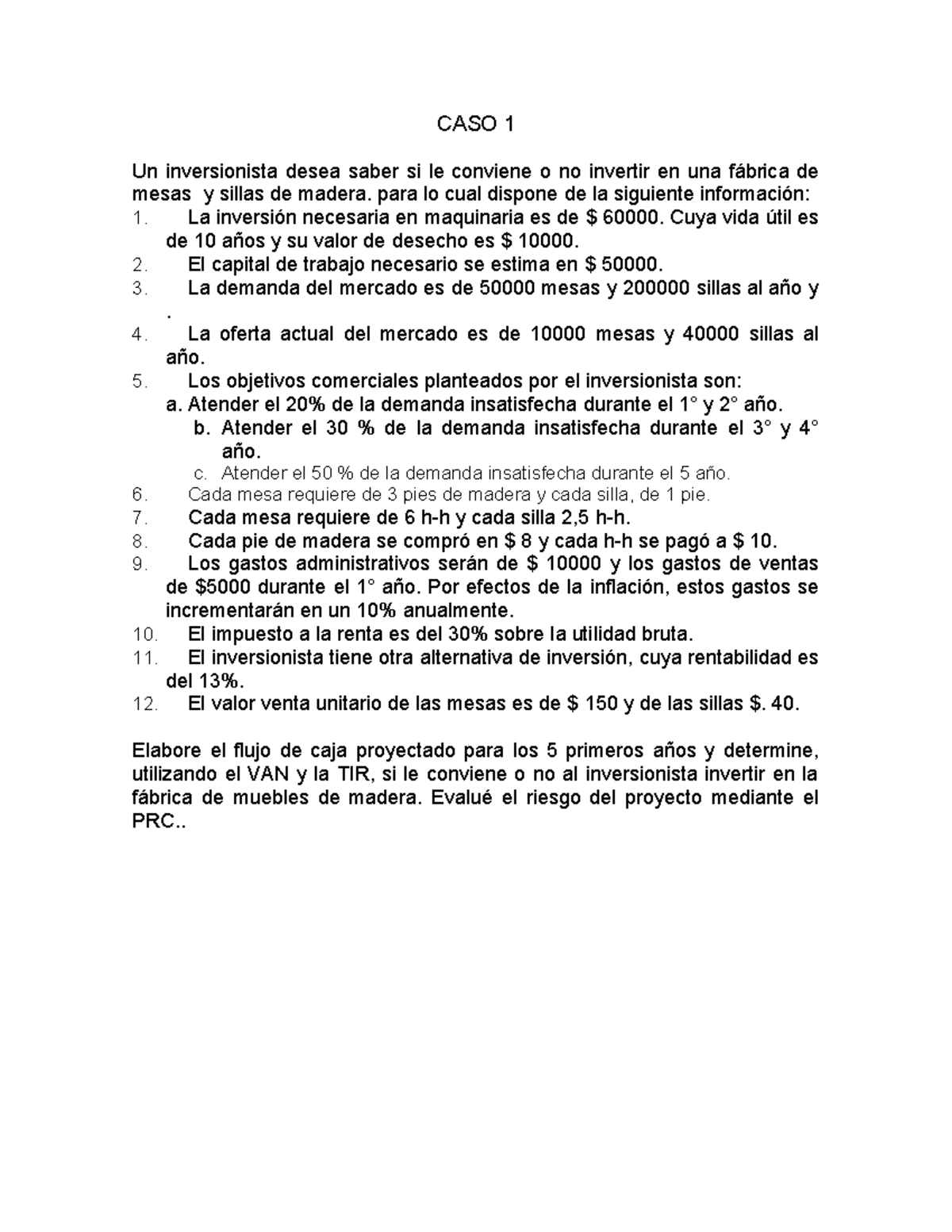 Casos 1 Y 2 - sgdfg - CASO 1 Un inversionista desea saber si le ...