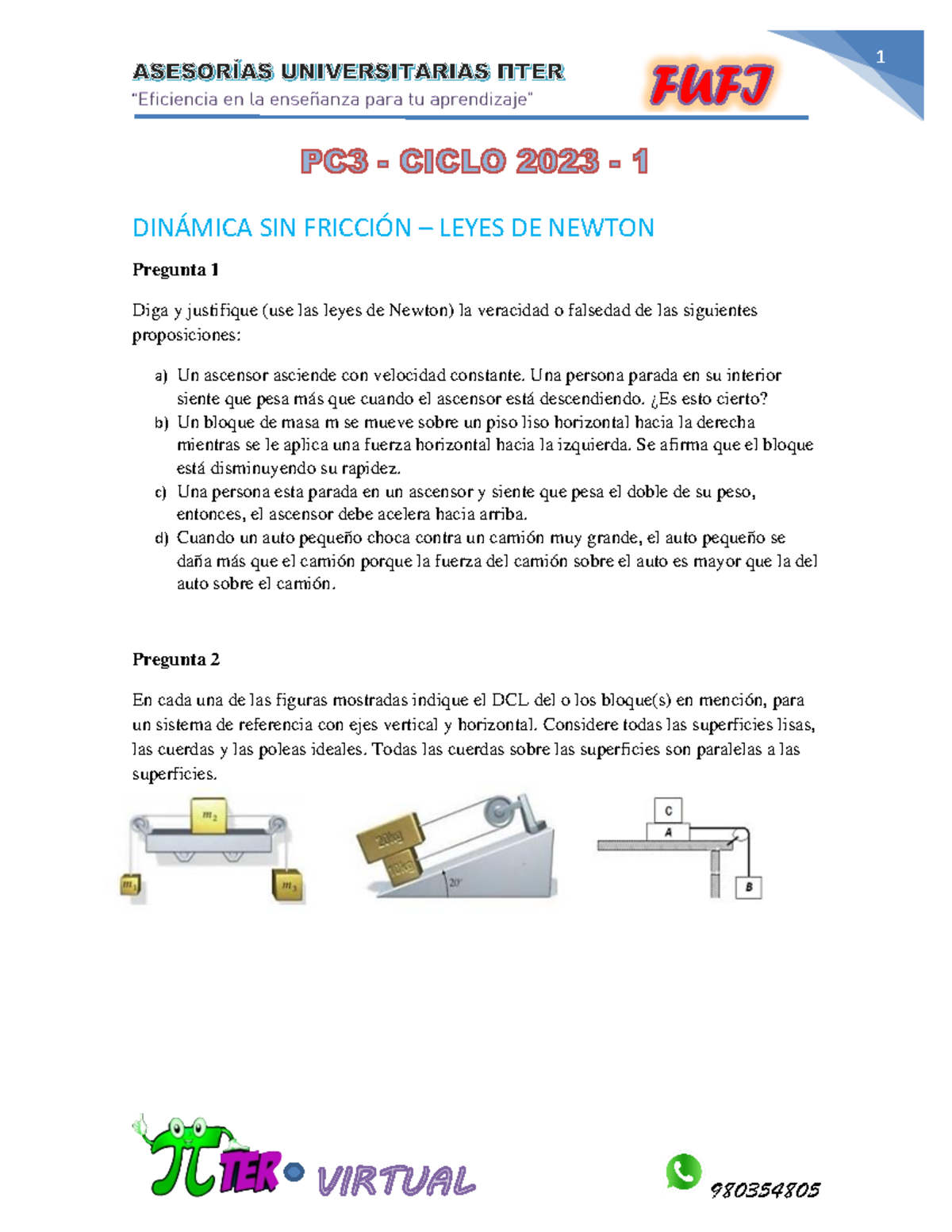 FUFI PC3 Ejercicios ( Leyes DE Newton - Dinámica SIN Fricción) - DINÁMICA SIN FRICCIÓN – LEYES ...