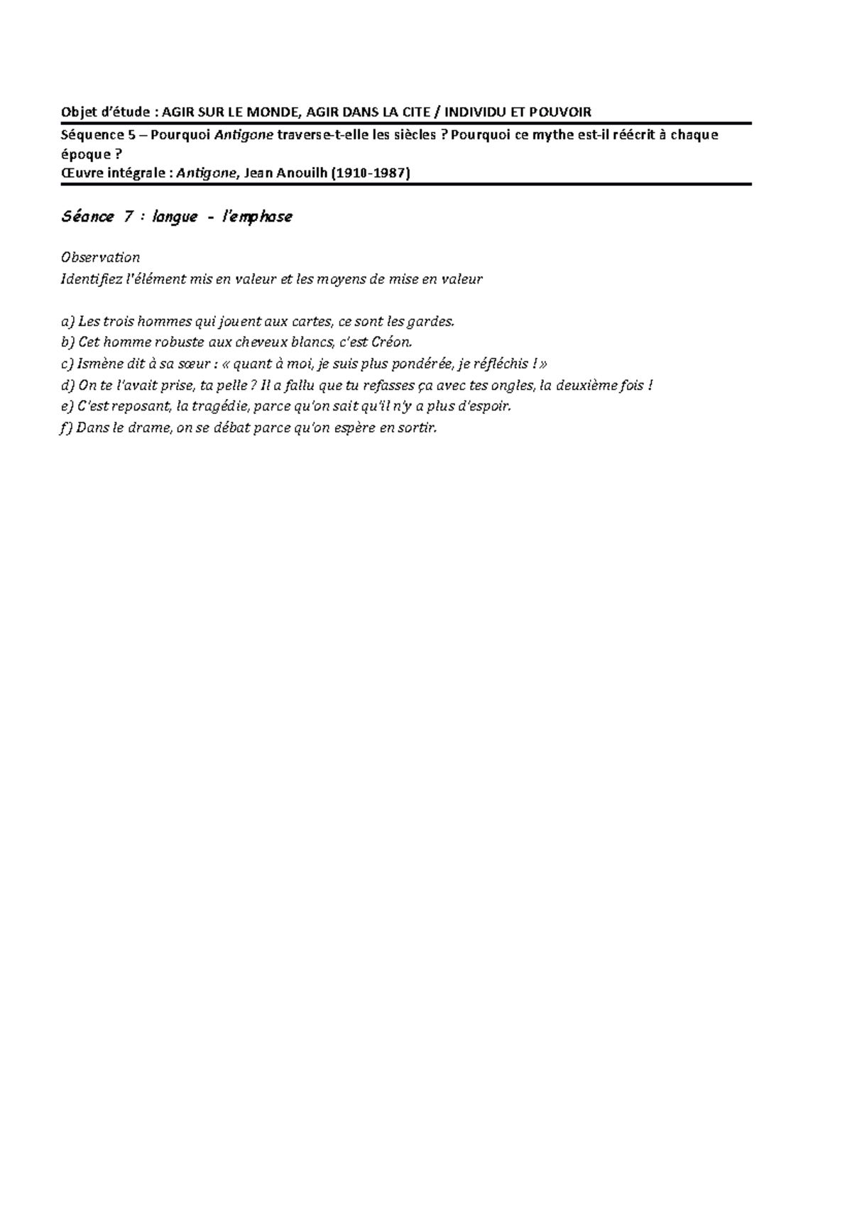 Anouilh séance 7 - langue - l'emphase - Objet d’étude : AGIR SUR LE MONDE, AGIR DANS LA CITE ...